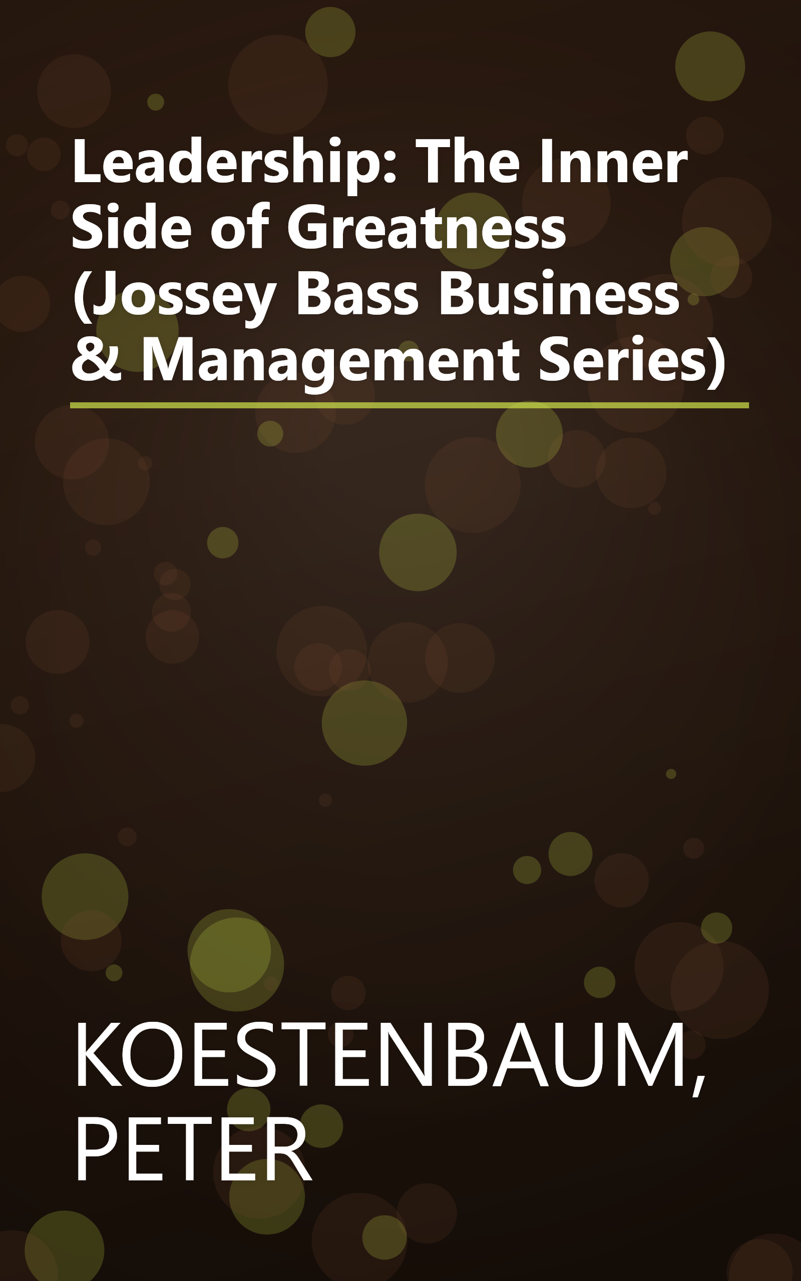 Leadership: The Inner Side of Greatness (Jossey Bass Business & Management Series) book cover