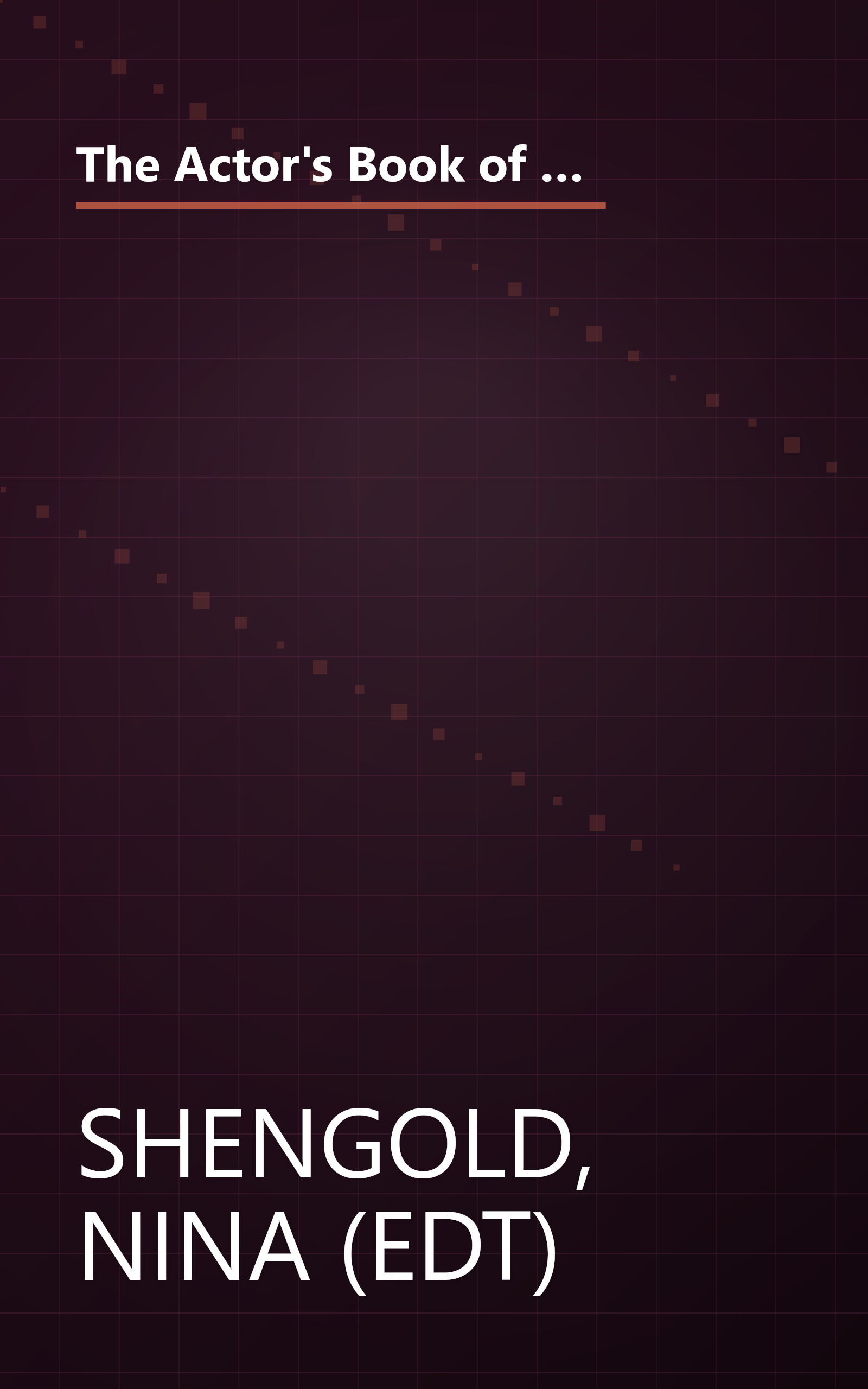 The Actor's Book of Contemporary Stage Monologues: More Than 150 Monologues from More Than 70 Playwrights book cover