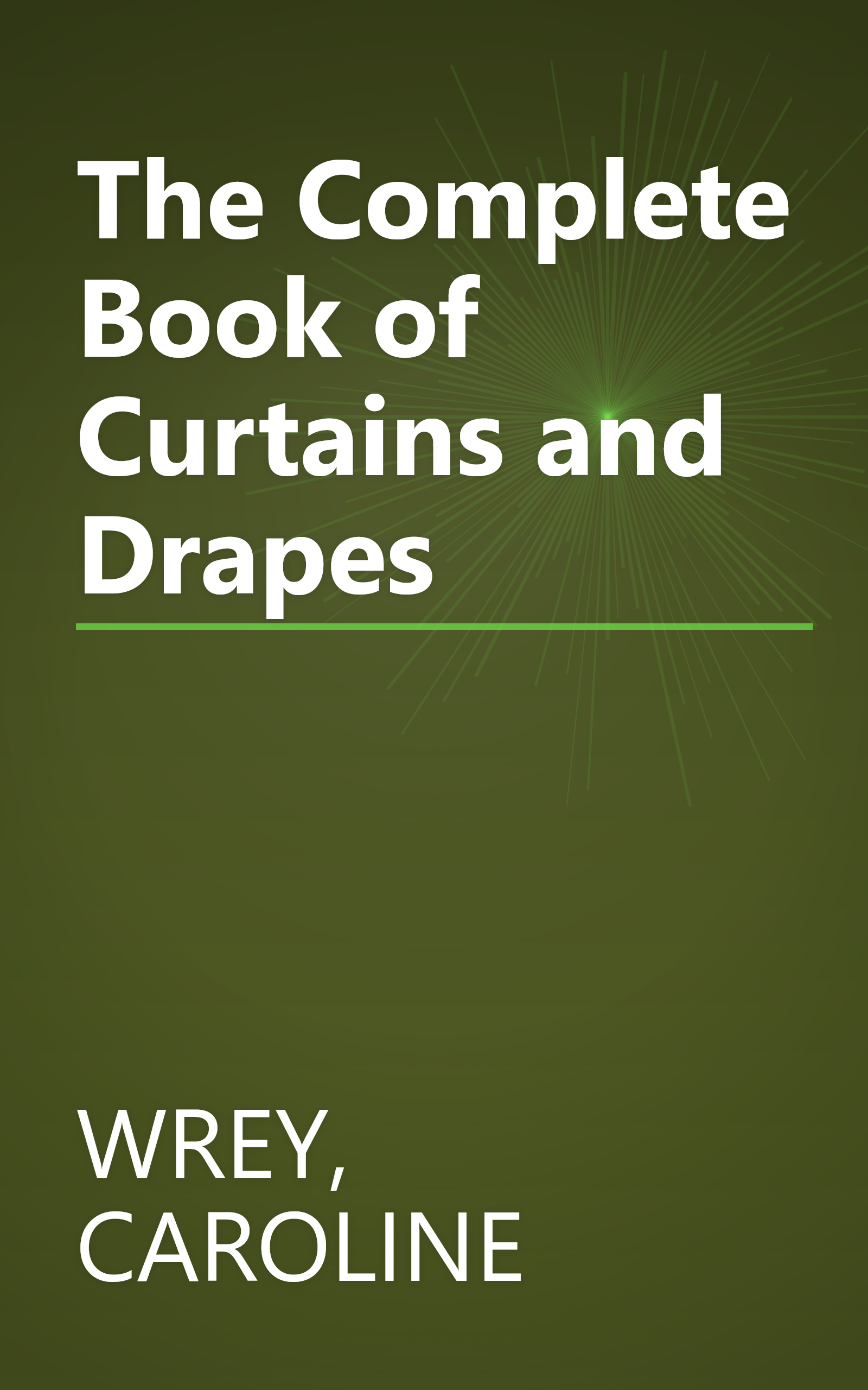The Complete Book of Curtains and Drapes book cover