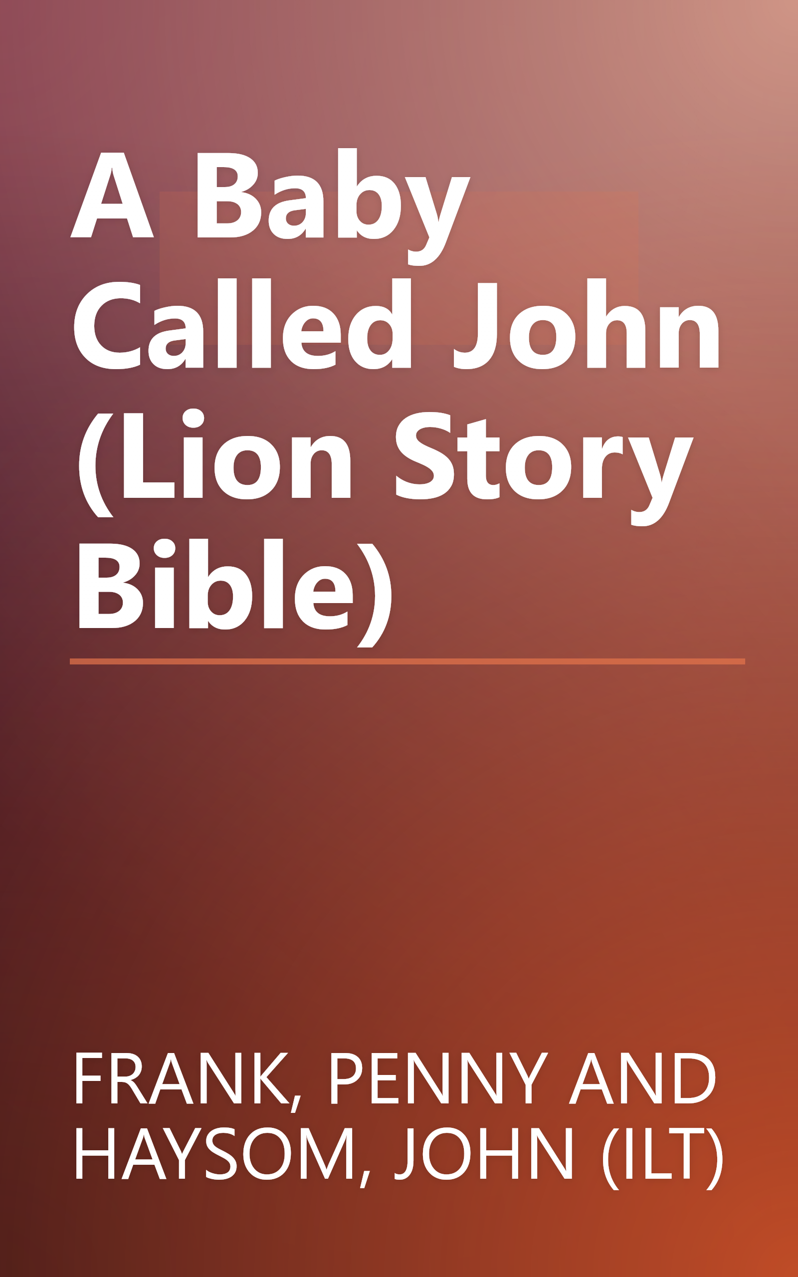 A Baby Called John (Lion Story Bible) book cover
