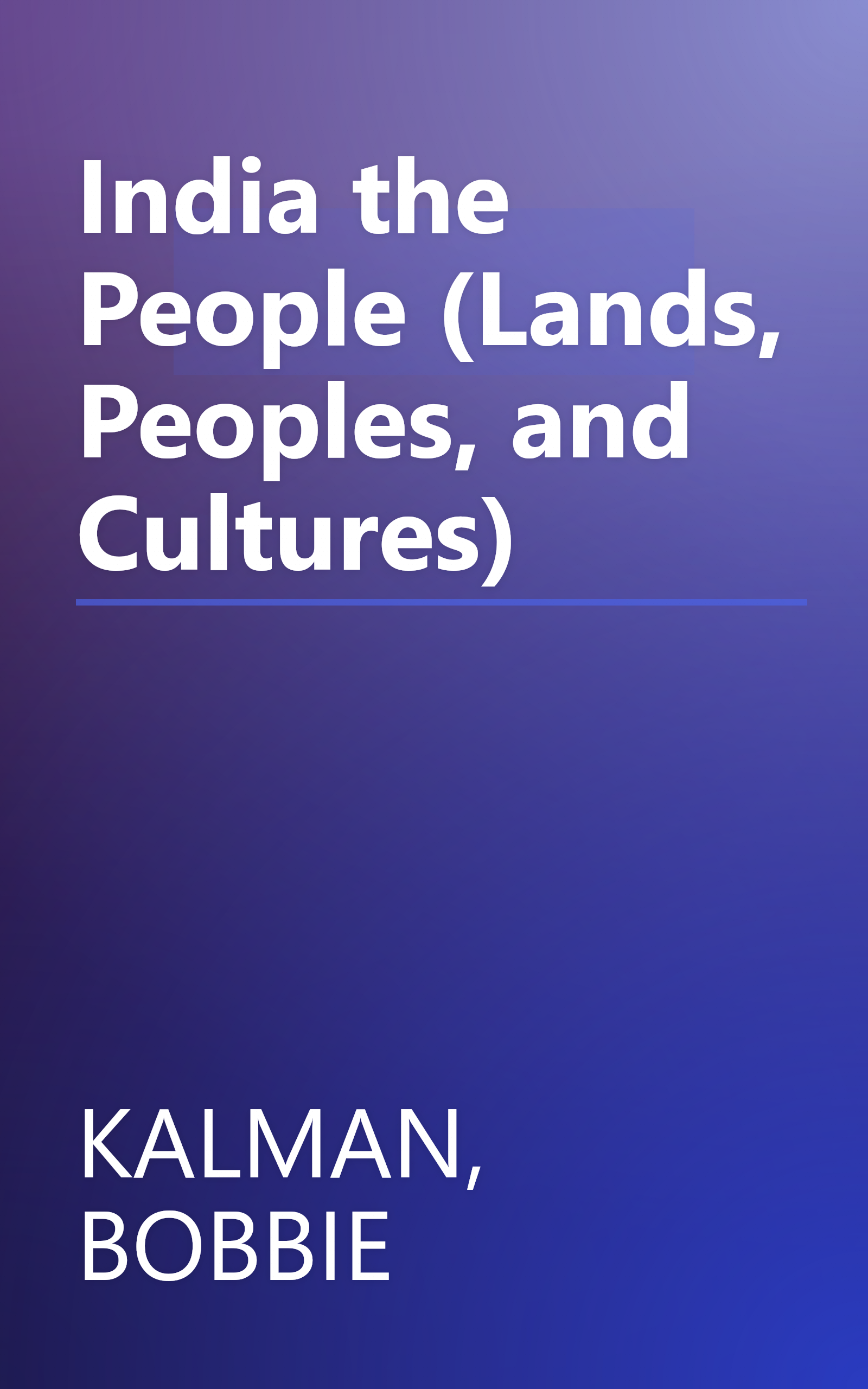 India the People (Lands, Peoples, and Cultures) book cover