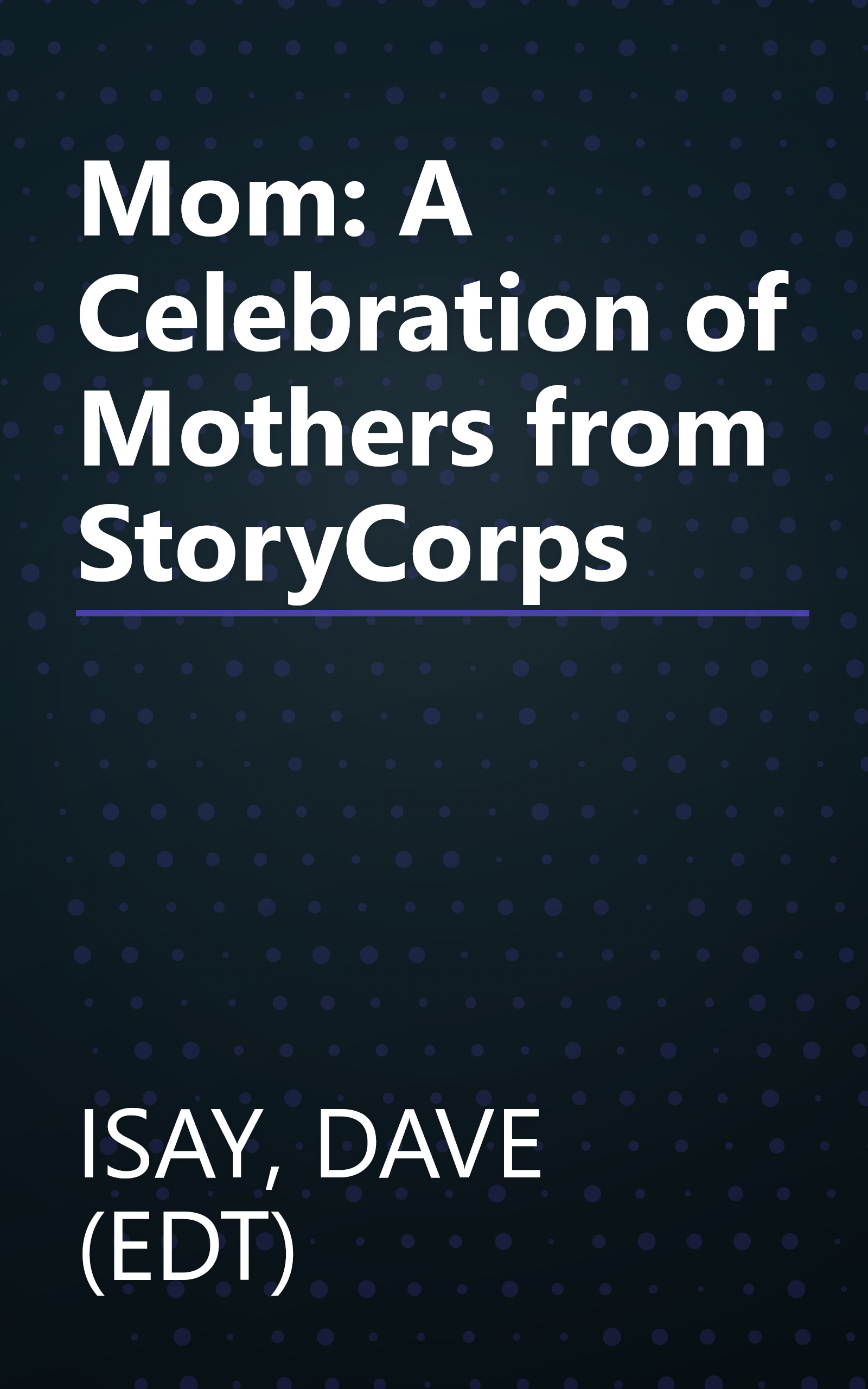 Mom: A Celebration of Mothers from StoryCorps book cover