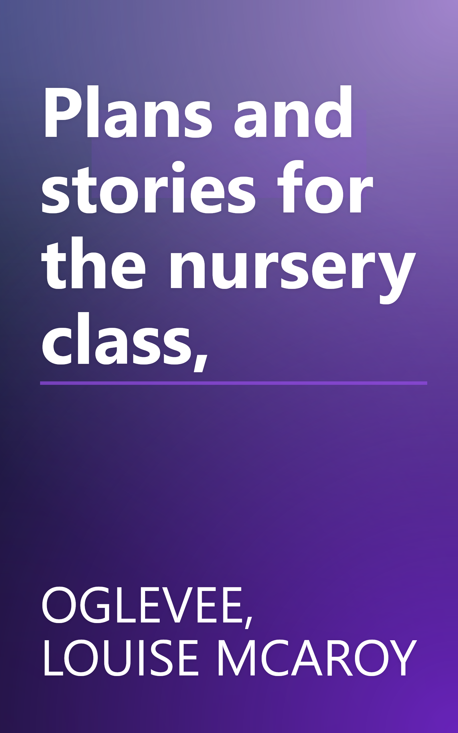 Plans and stories for the nursery class, book cover