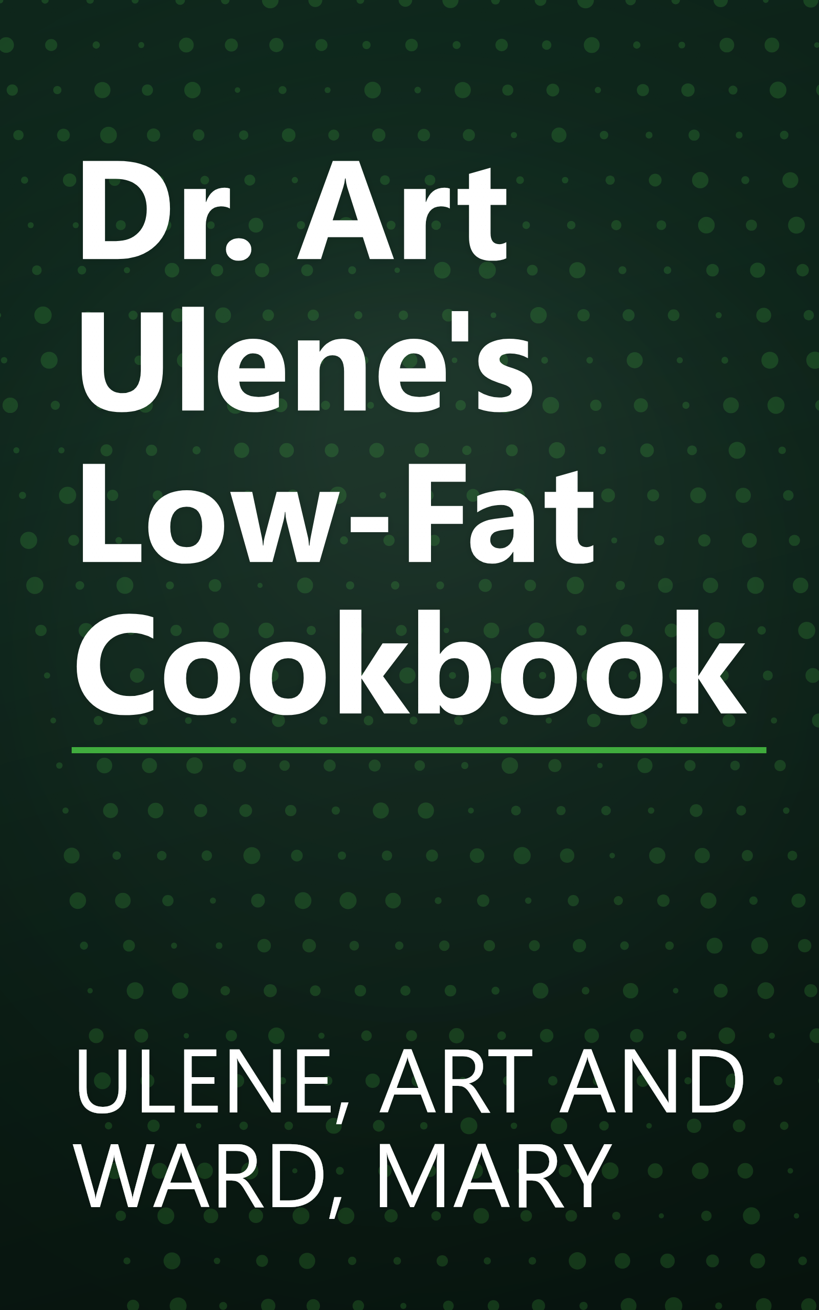 Dr. Art Ulene's Low-Fat Cookbook book cover