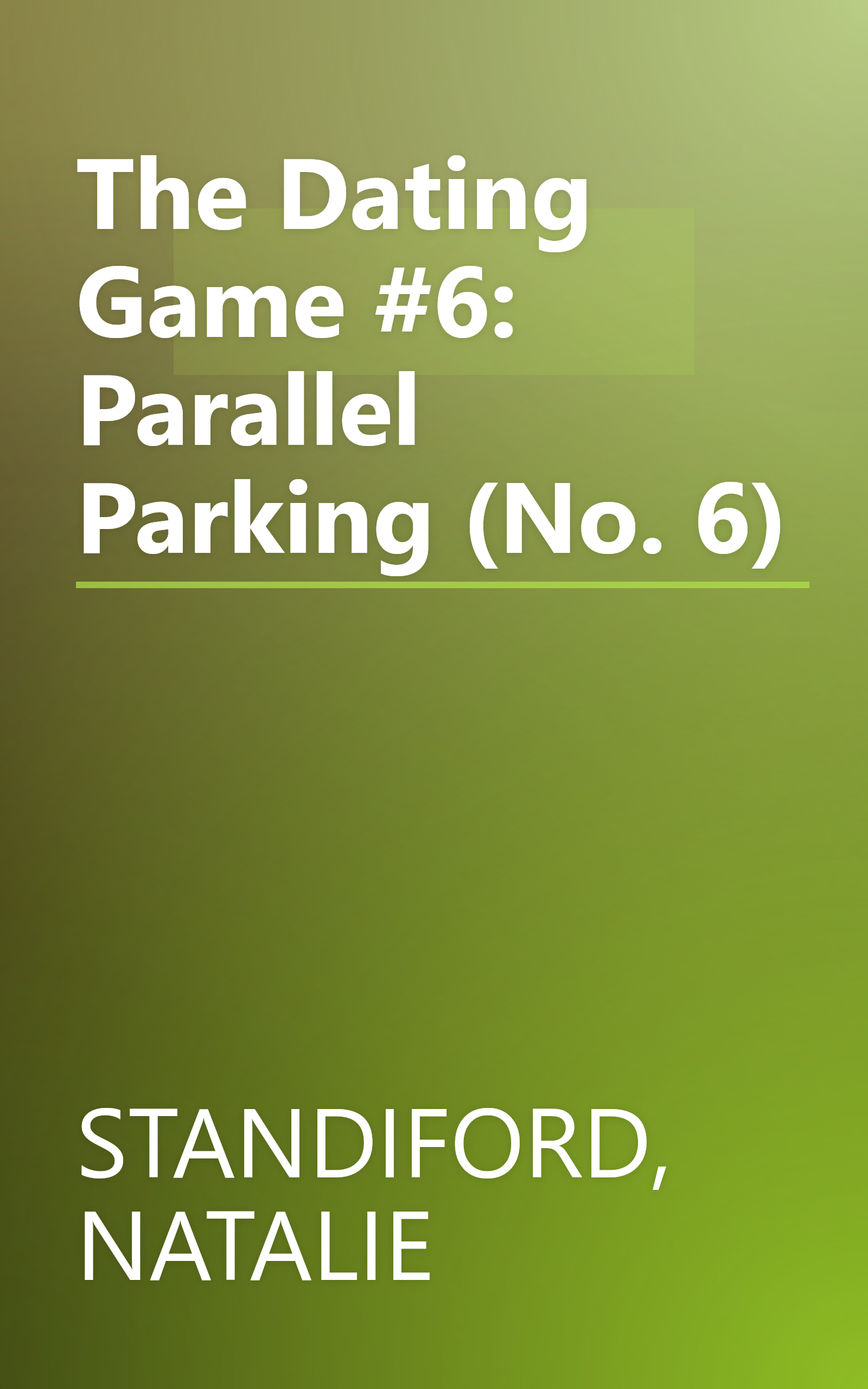 The Dating Game #6: Parallel Parking (No. 6) book cover