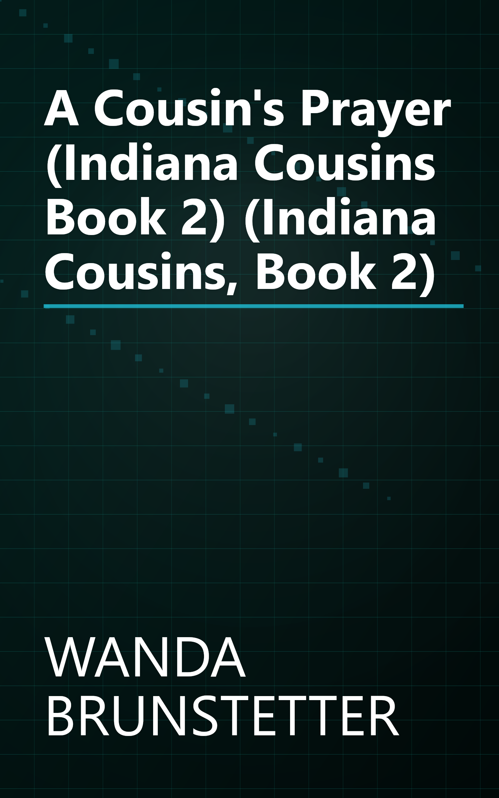 A Cousin's Prayer (Indiana Cousins Book 2) (Indiana Cousins, Book 2) book cover