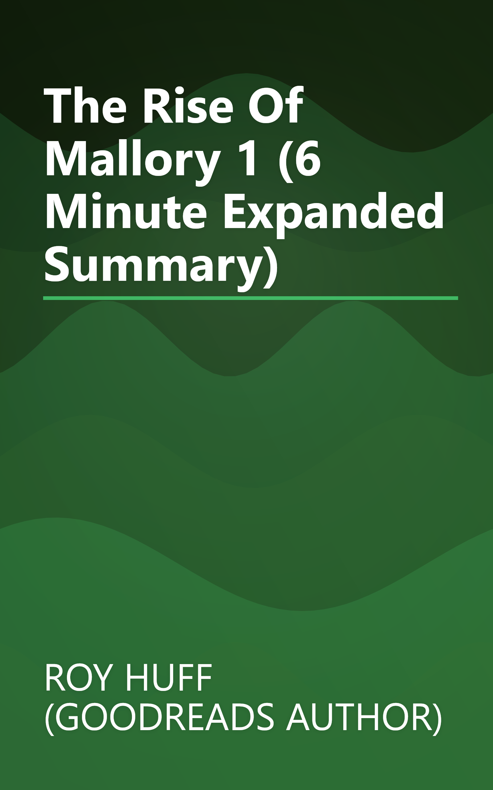 The Rise Of Mallory 1 (6 Minute   Expanded Summary) book cover