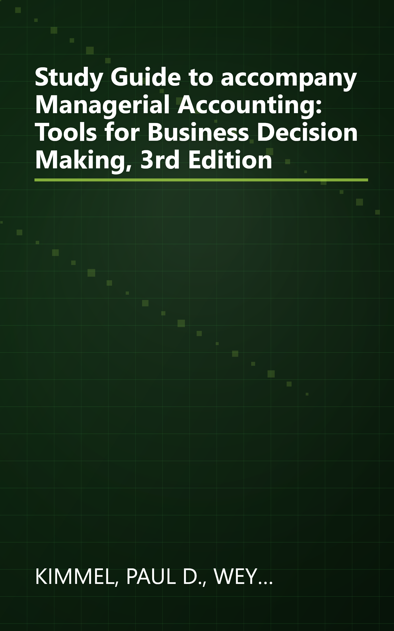 Study Guide to accompany Managerial Accounting: Tools for Business Decision Making, 3rd Edition book cover