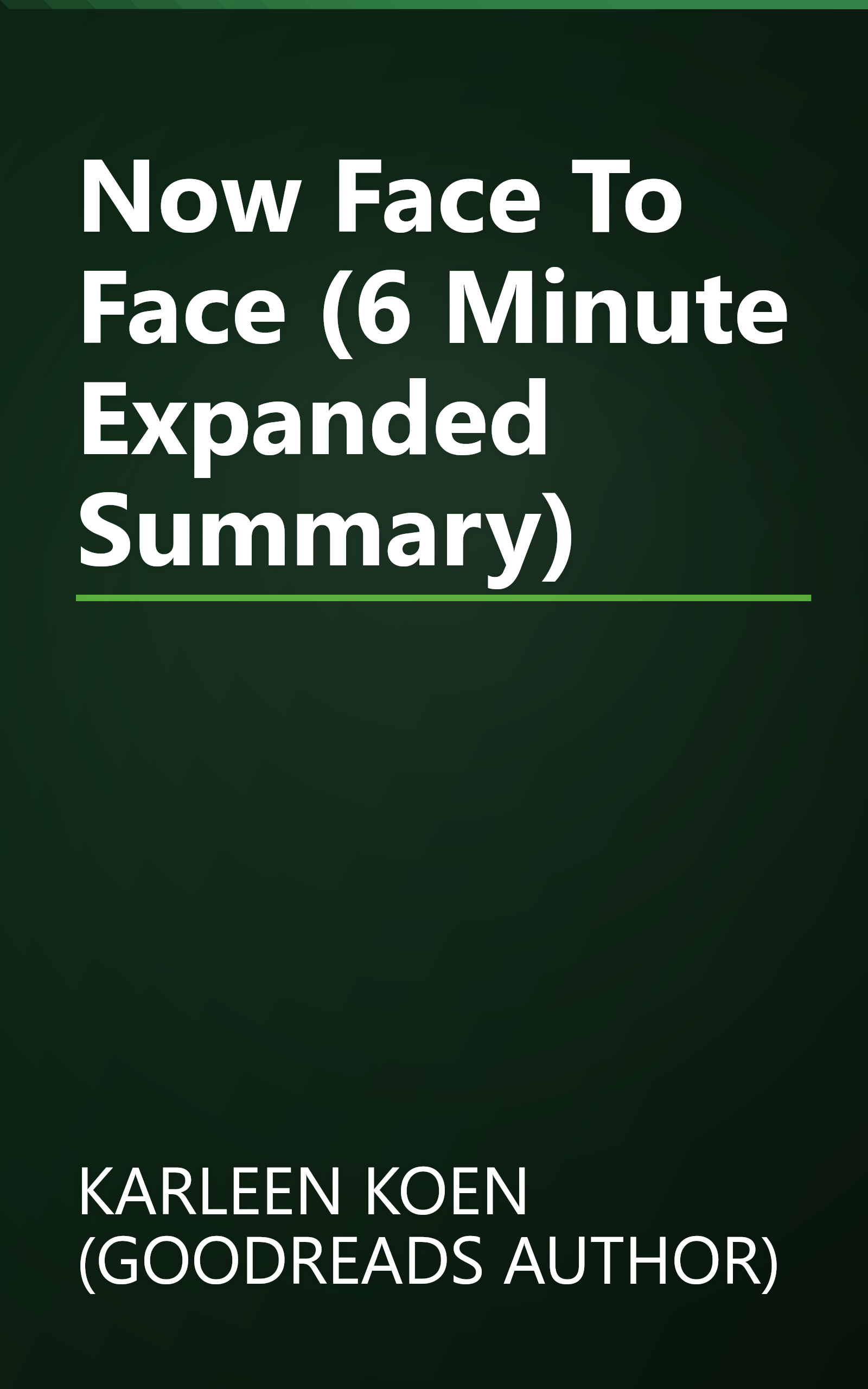 Now Face To Face (6 Minute   Expanded Summary) book cover