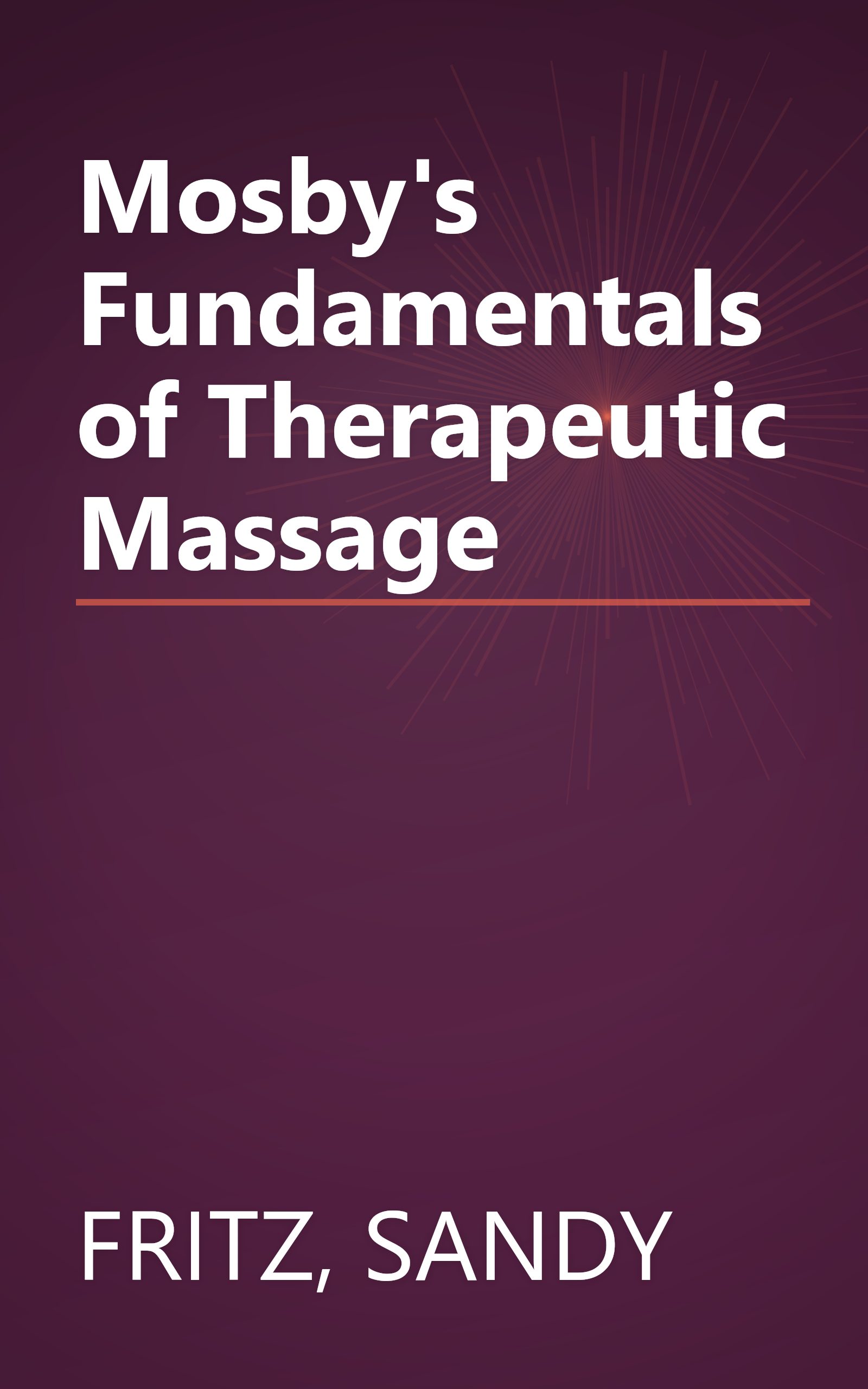 Mosby's Fundamentals of Therapeutic Massage book cover