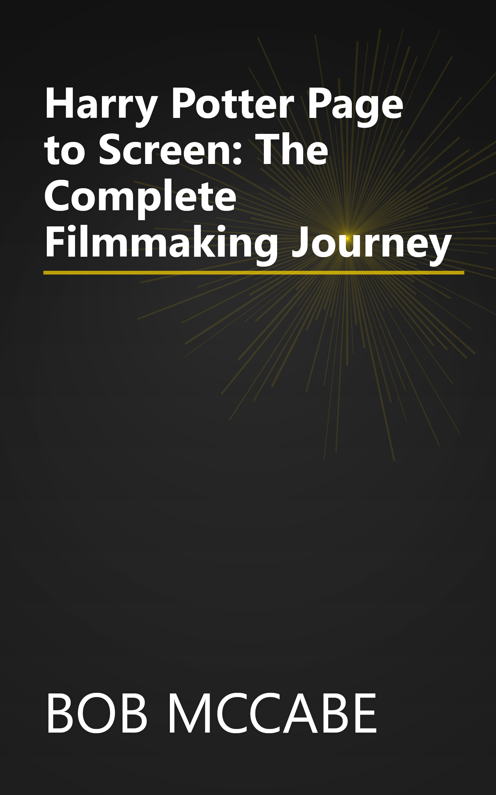 Harry Potter Page to Screen: The Complete Filmmaking Journey book cover