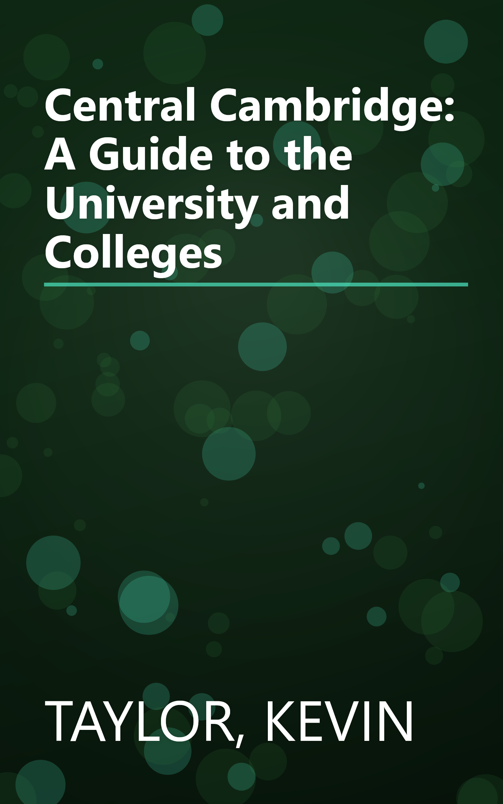 Central Cambridge: A Guide to the University and Colleges book cover