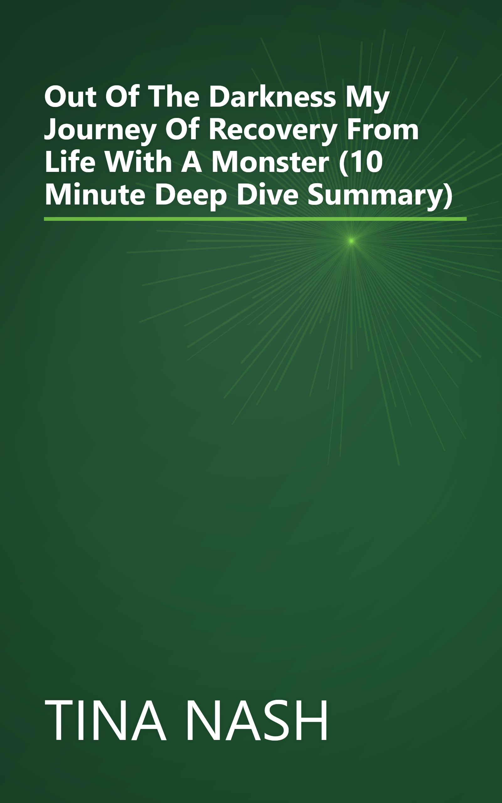 Out Of The Darkness  My Journey Of Recovery From Life With A Monster (10 Minute   Deep Dive Summary) book cover
