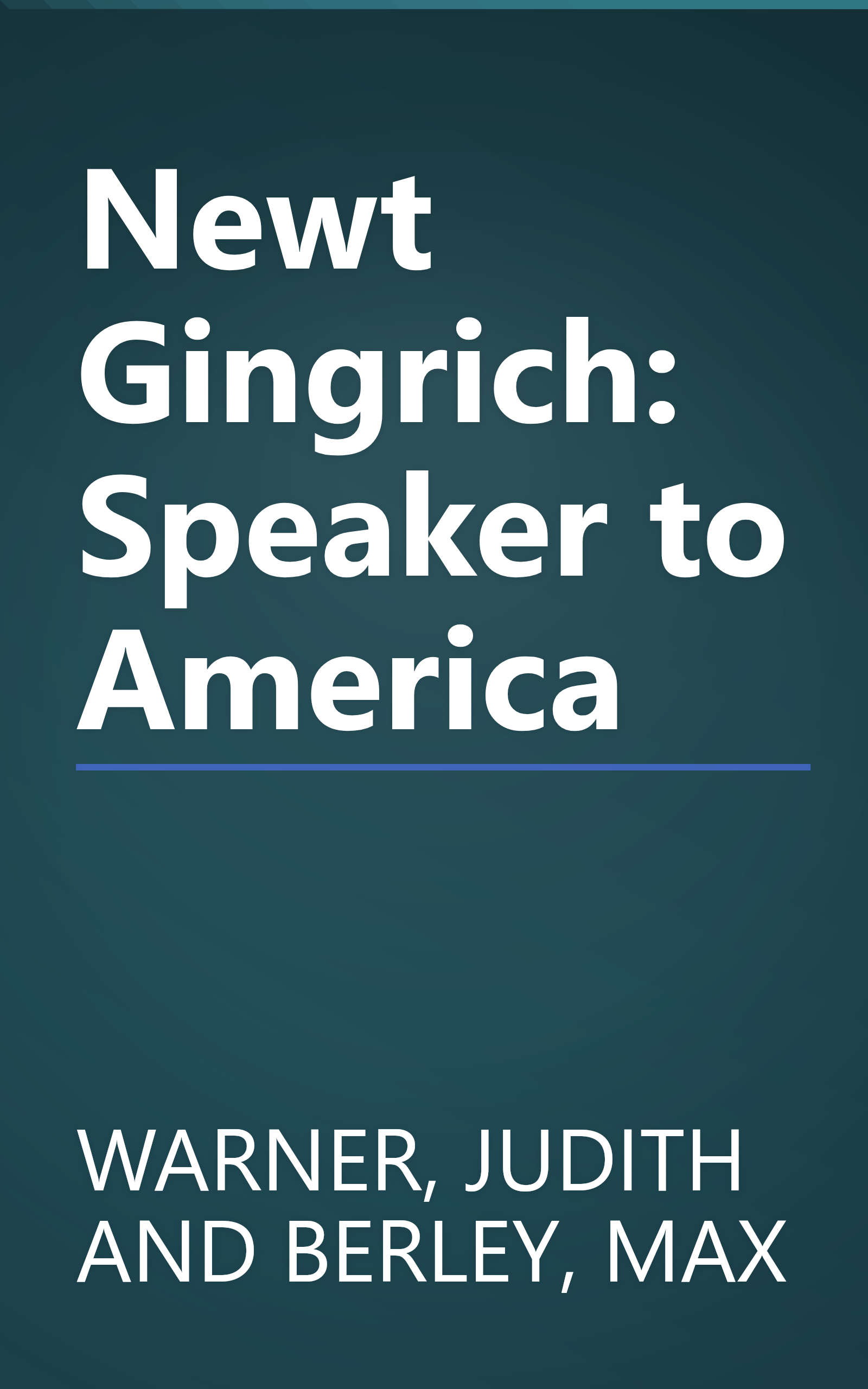 Newt Gingrich: Speaker to America book cover