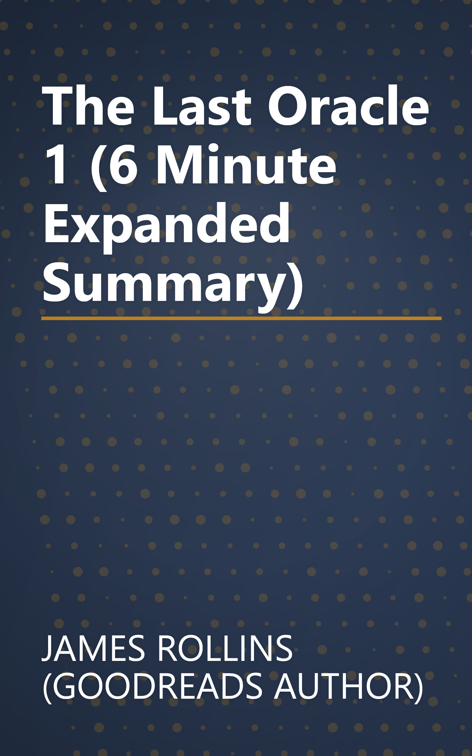 The Last Oracle 1 (6 Minute   Expanded Summary) book cover