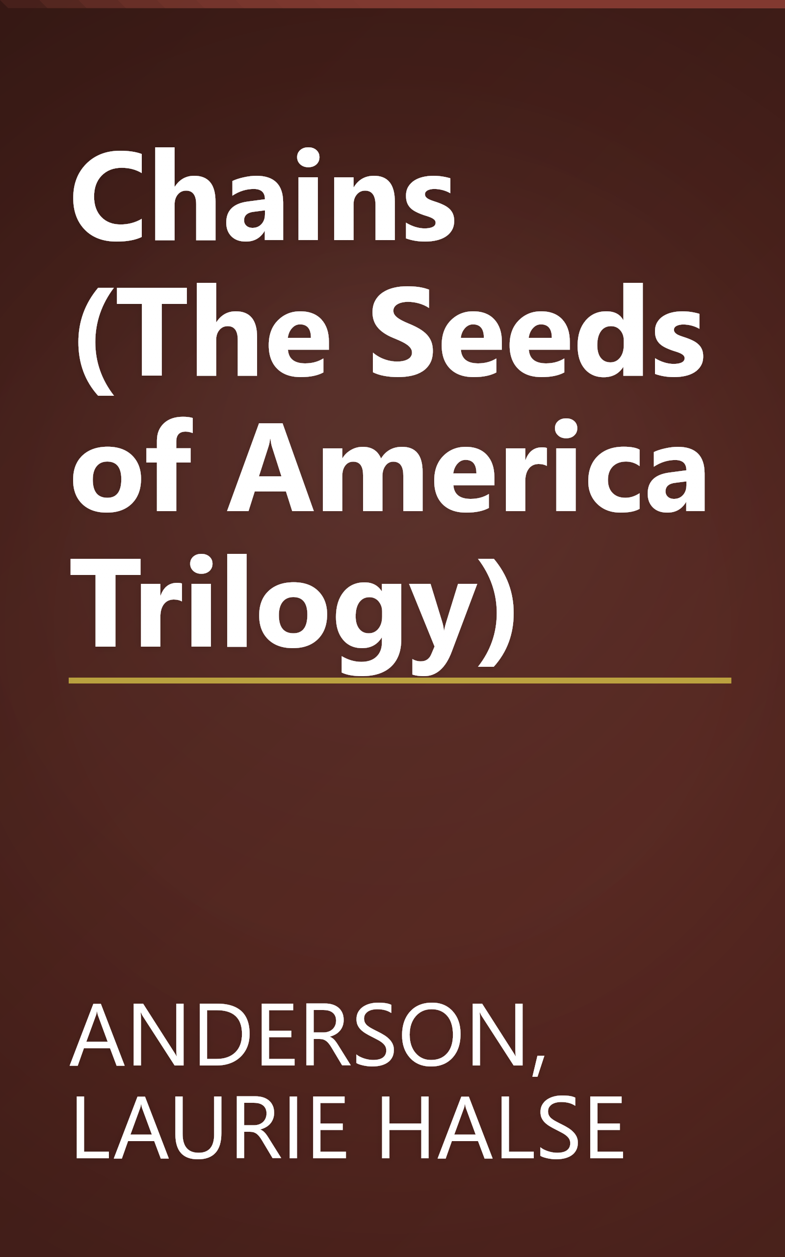 Chains (The Seeds of America Trilogy) book cover
