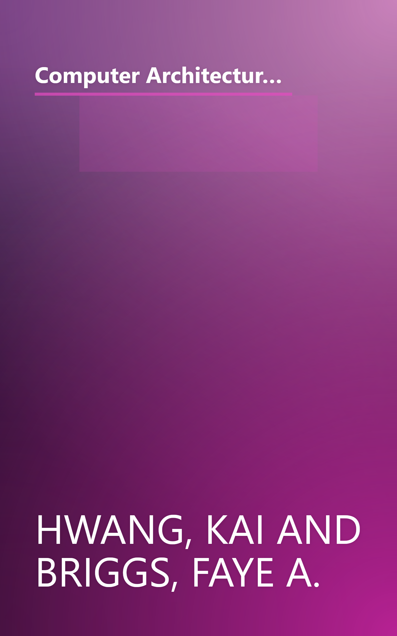 Computer Architecture and Parallel Processing (McGraw-Hill series in computer organization and architecture) book cover