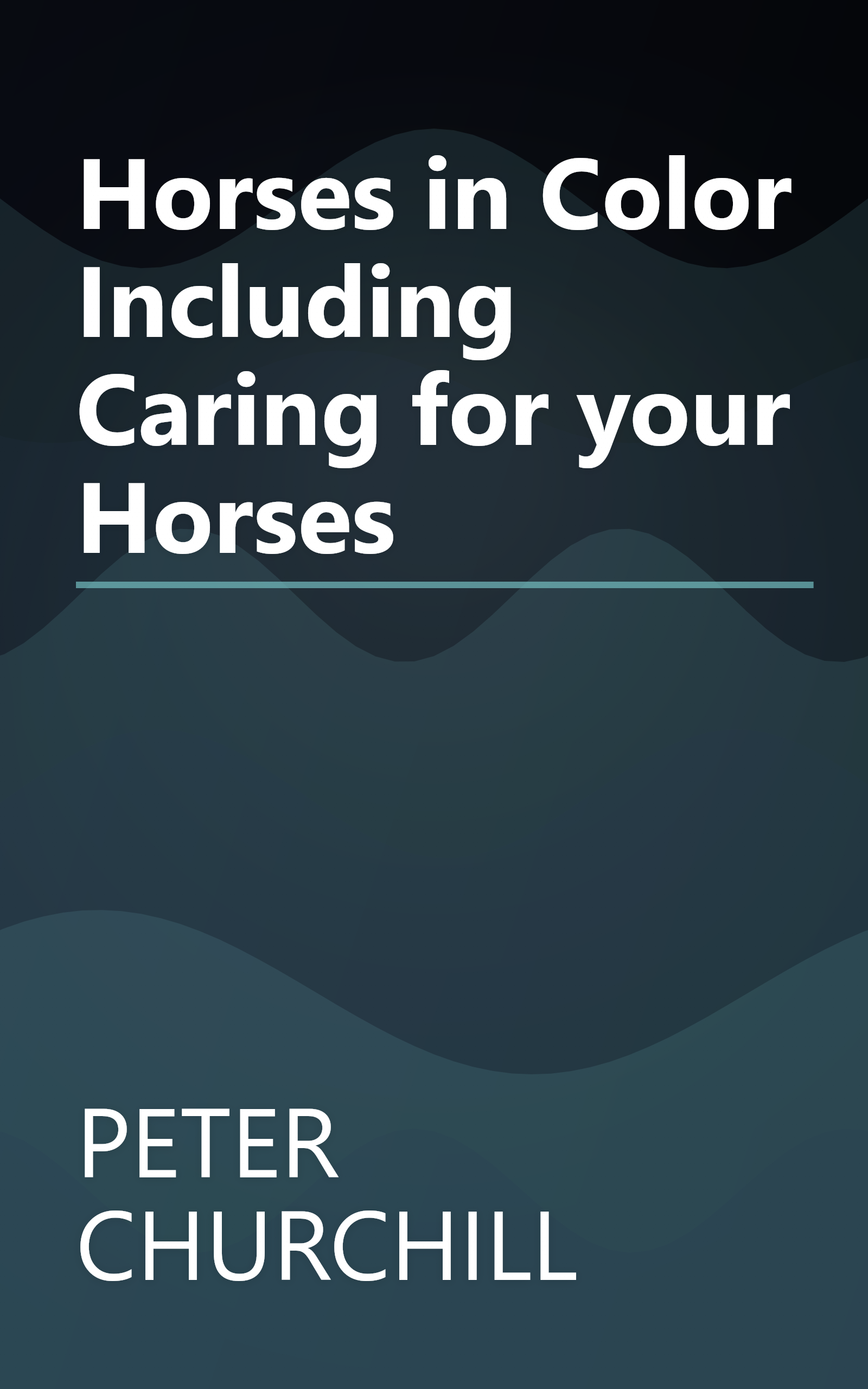 Horses in Color Including Caring for your Horses book cover