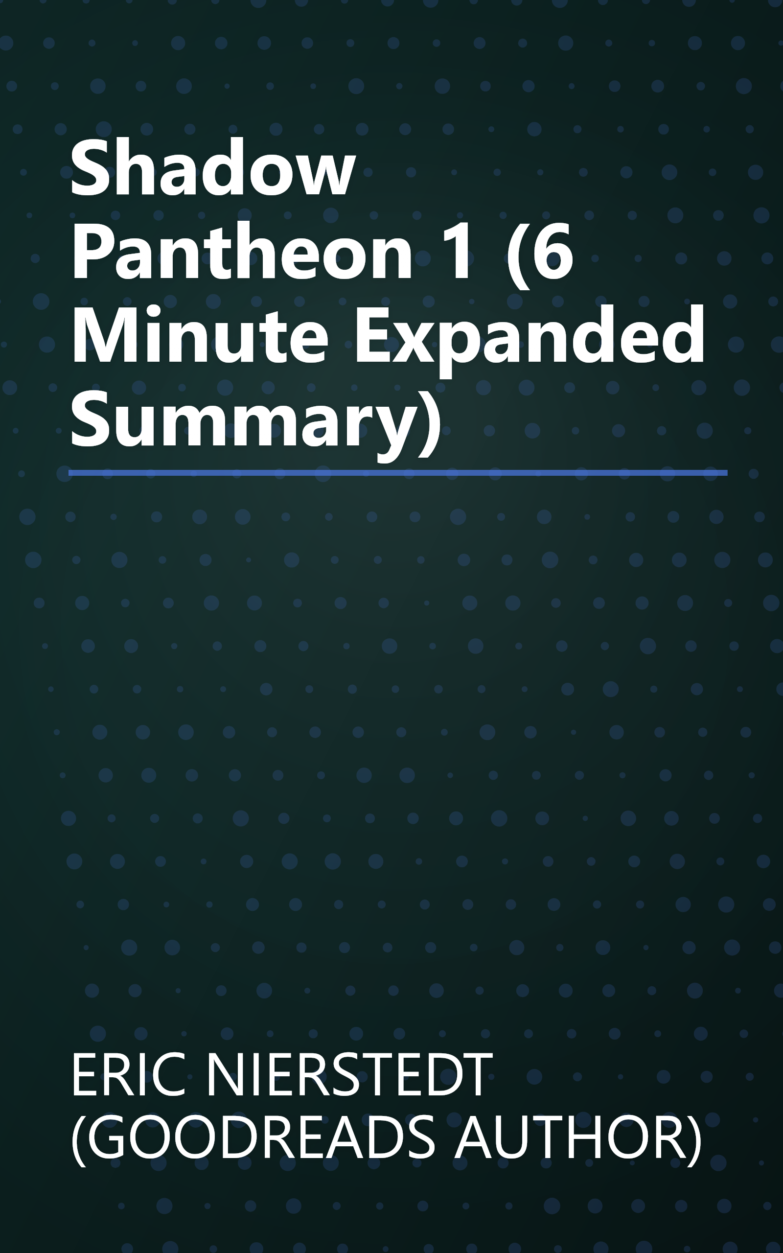 Shadow Pantheon 1 (6 Minute   Expanded Summary) book cover