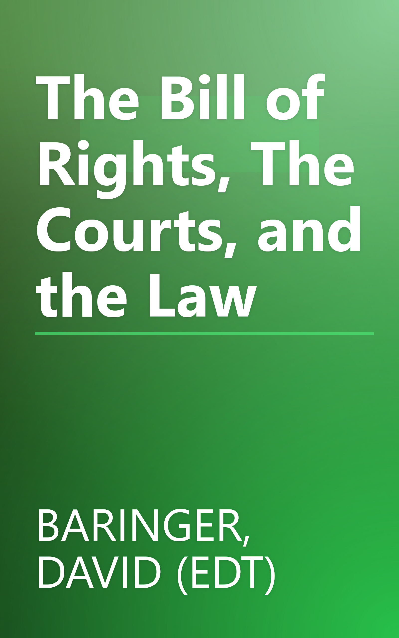 The Bill of Rights, The Courts, and the Law book cover
