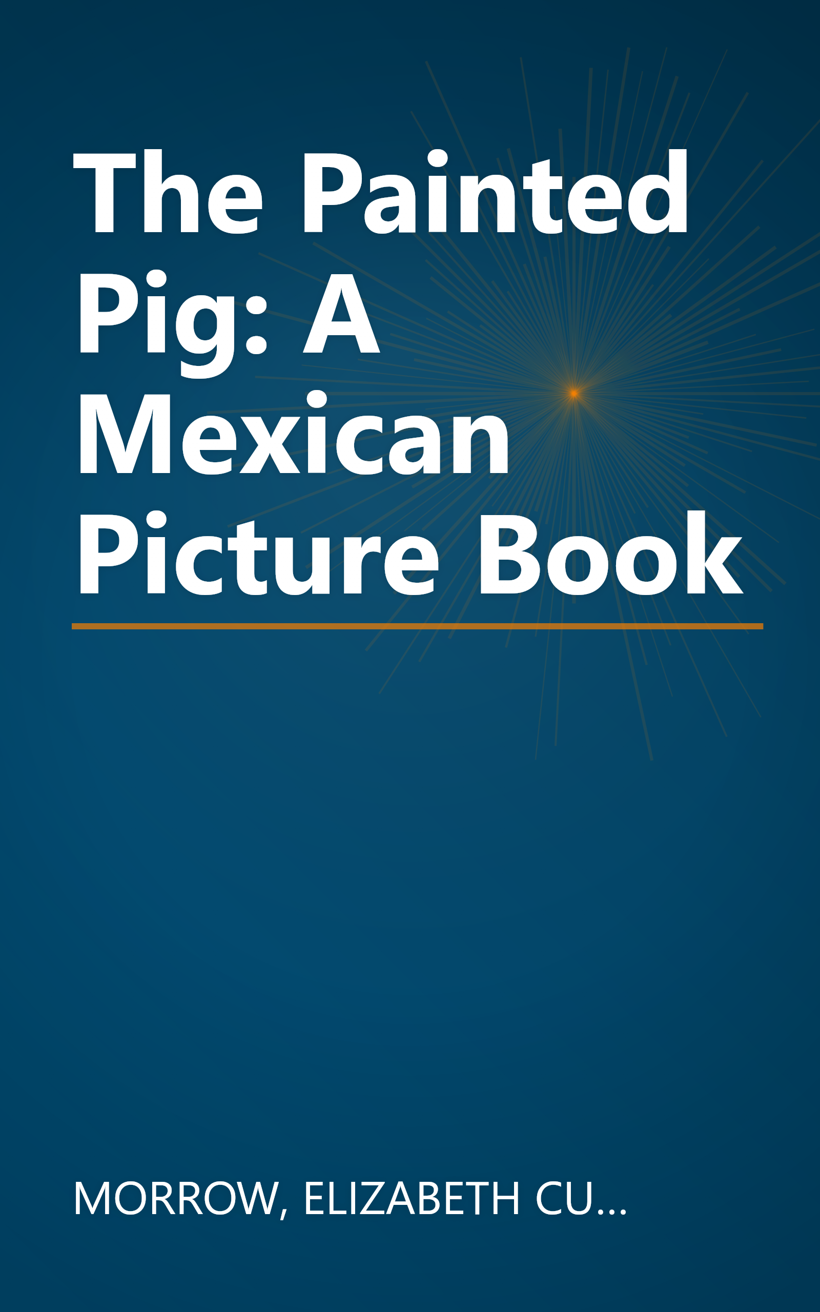 The Painted Pig: A Mexican Picture Book book cover