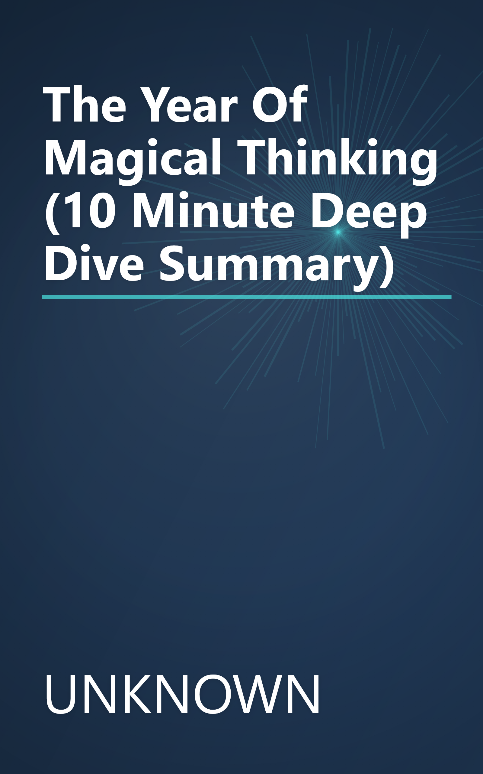 The Year Of Magical Thinking (10 Minute   Deep Dive Summary) book cover