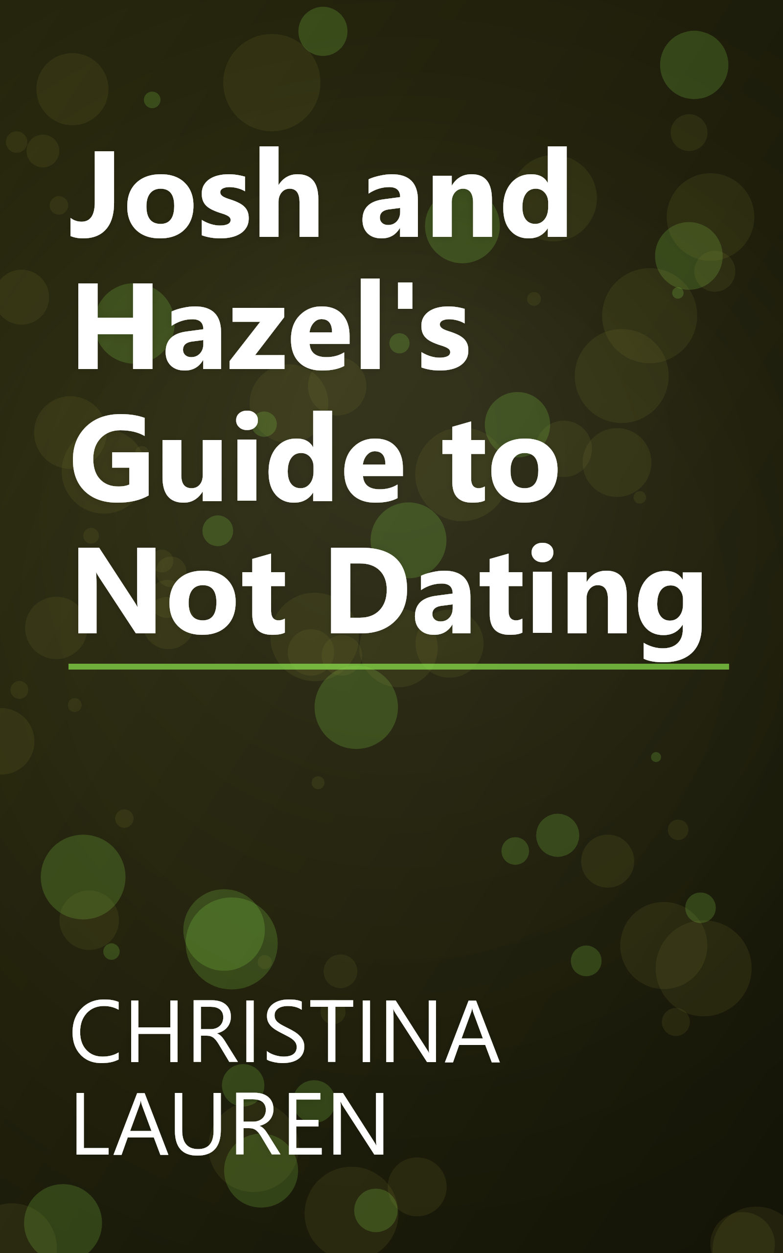 Josh and Hazel's Guide to Not Dating book cover