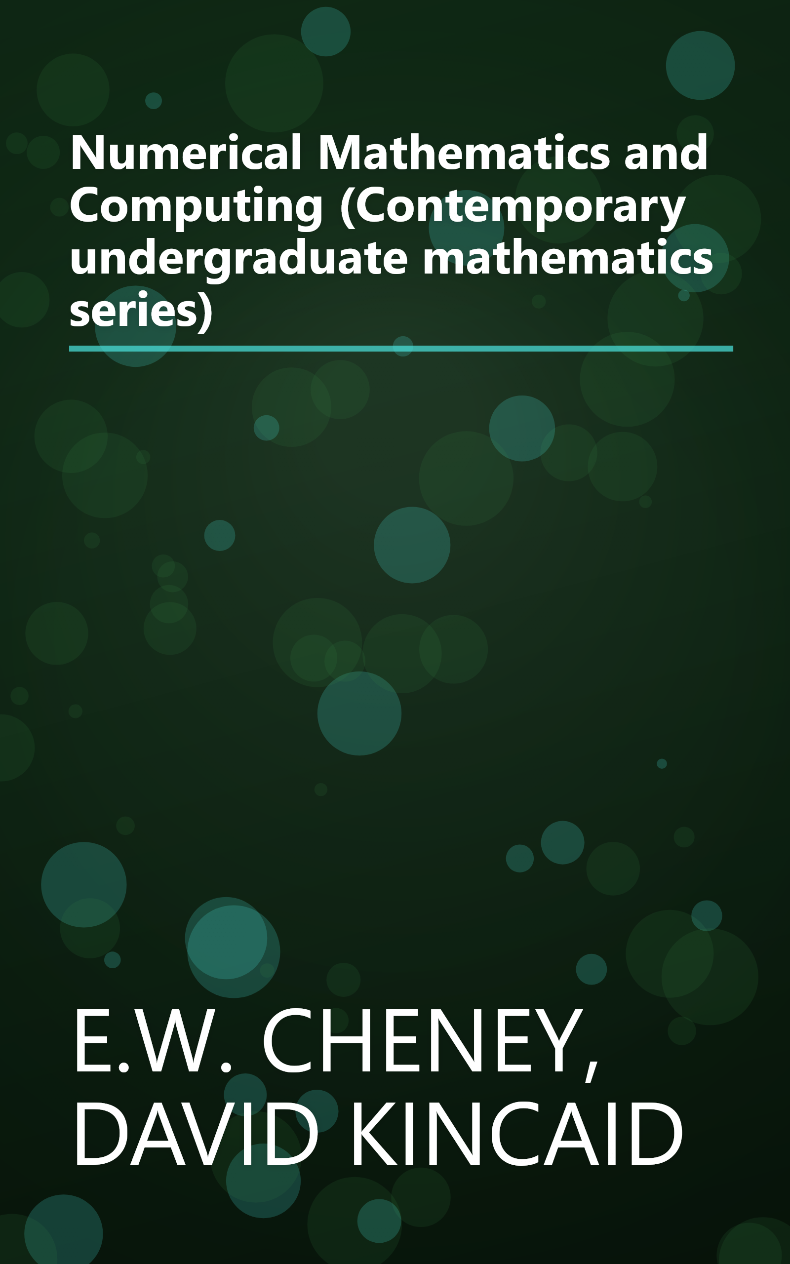Numerical Mathematics and Computing (Contemporary undergraduate mathematics series) book cover