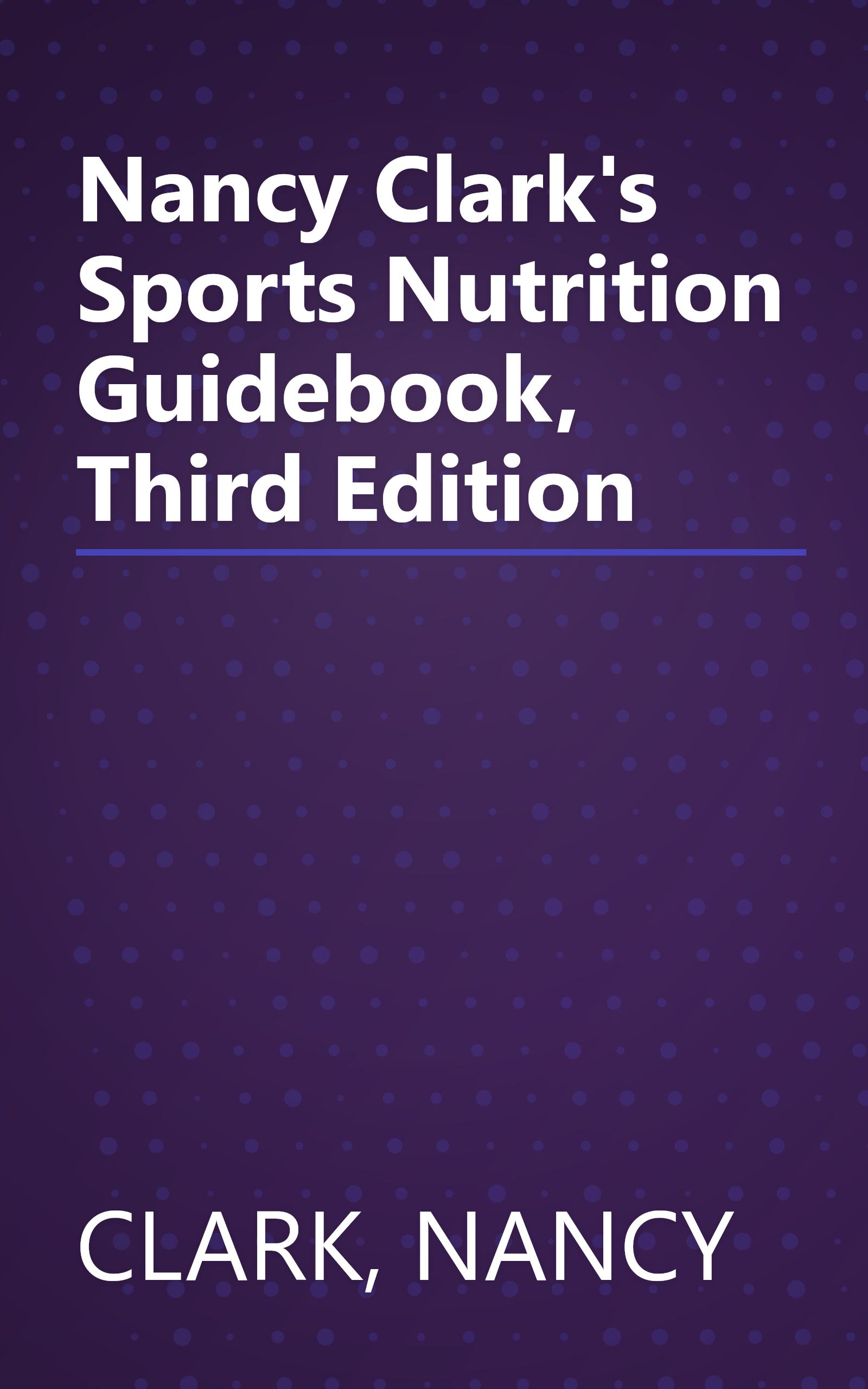 Nancy Clark's Sports Nutrition Guidebook, Third Edition book cover