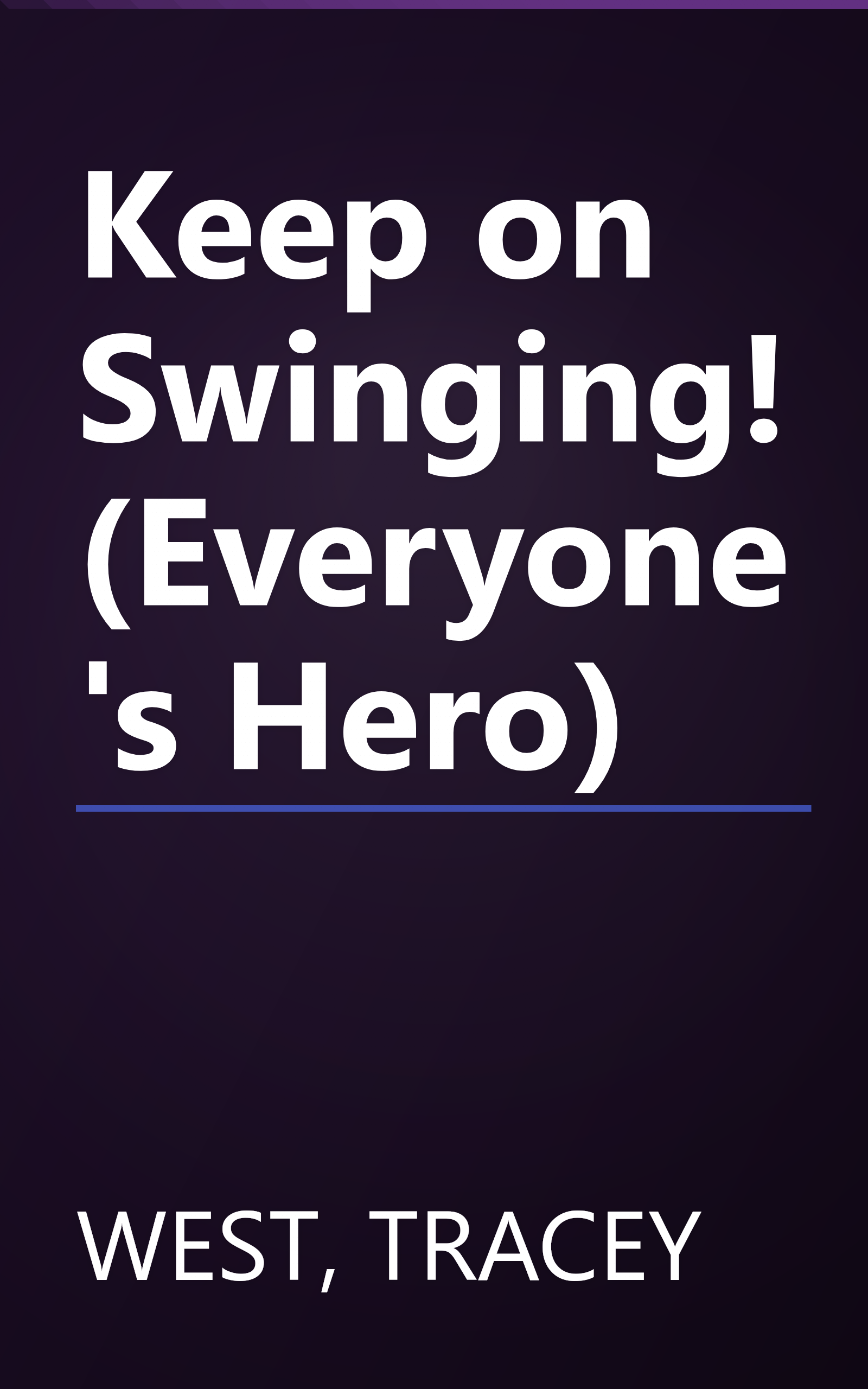 Keep on Swinging! (Everyone's Hero) book cover