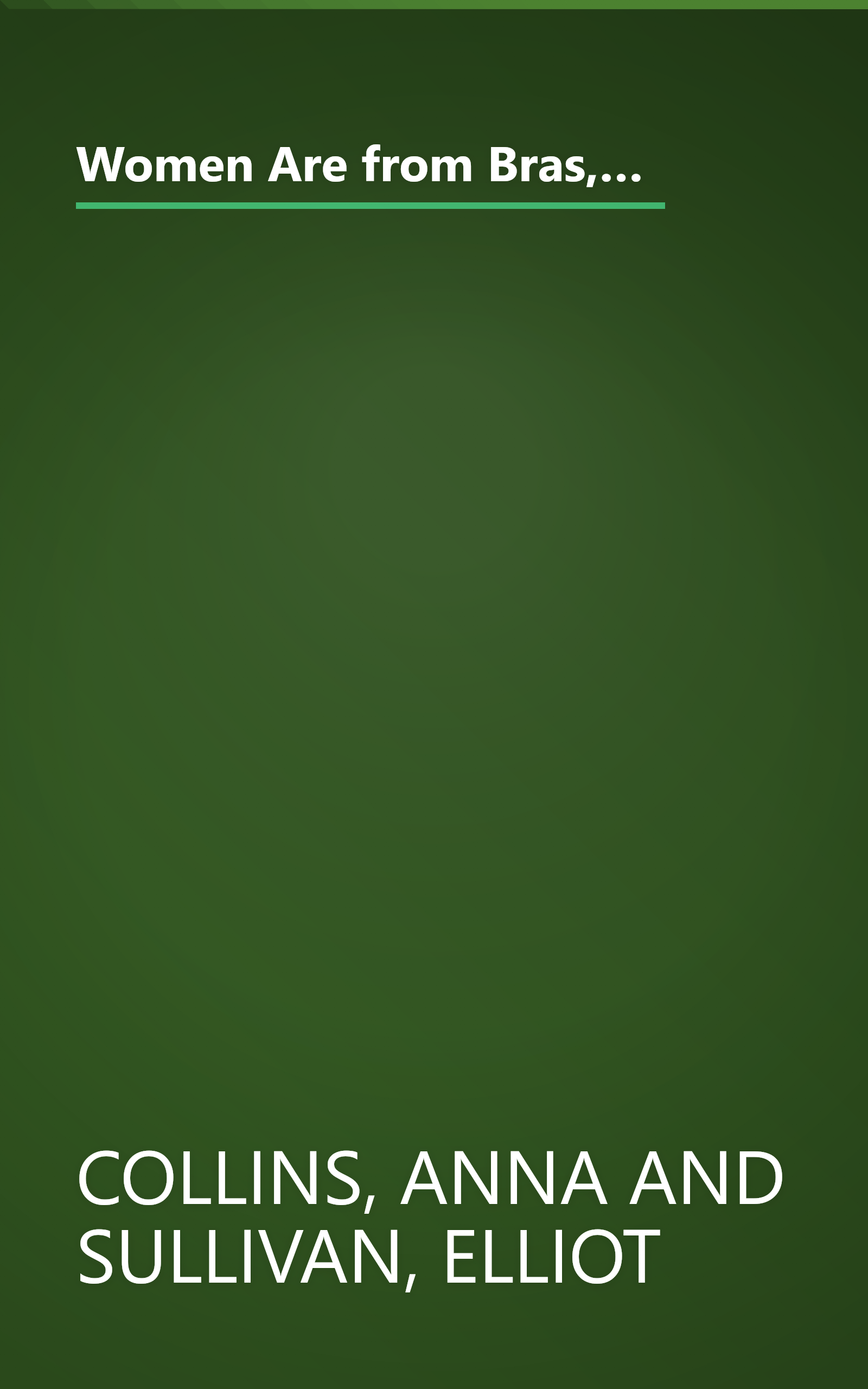 Women Are from Bras, Men Are from Penus: A Survival Guide for Bypassing Communication and Getting Even in Your      Relationships book cover