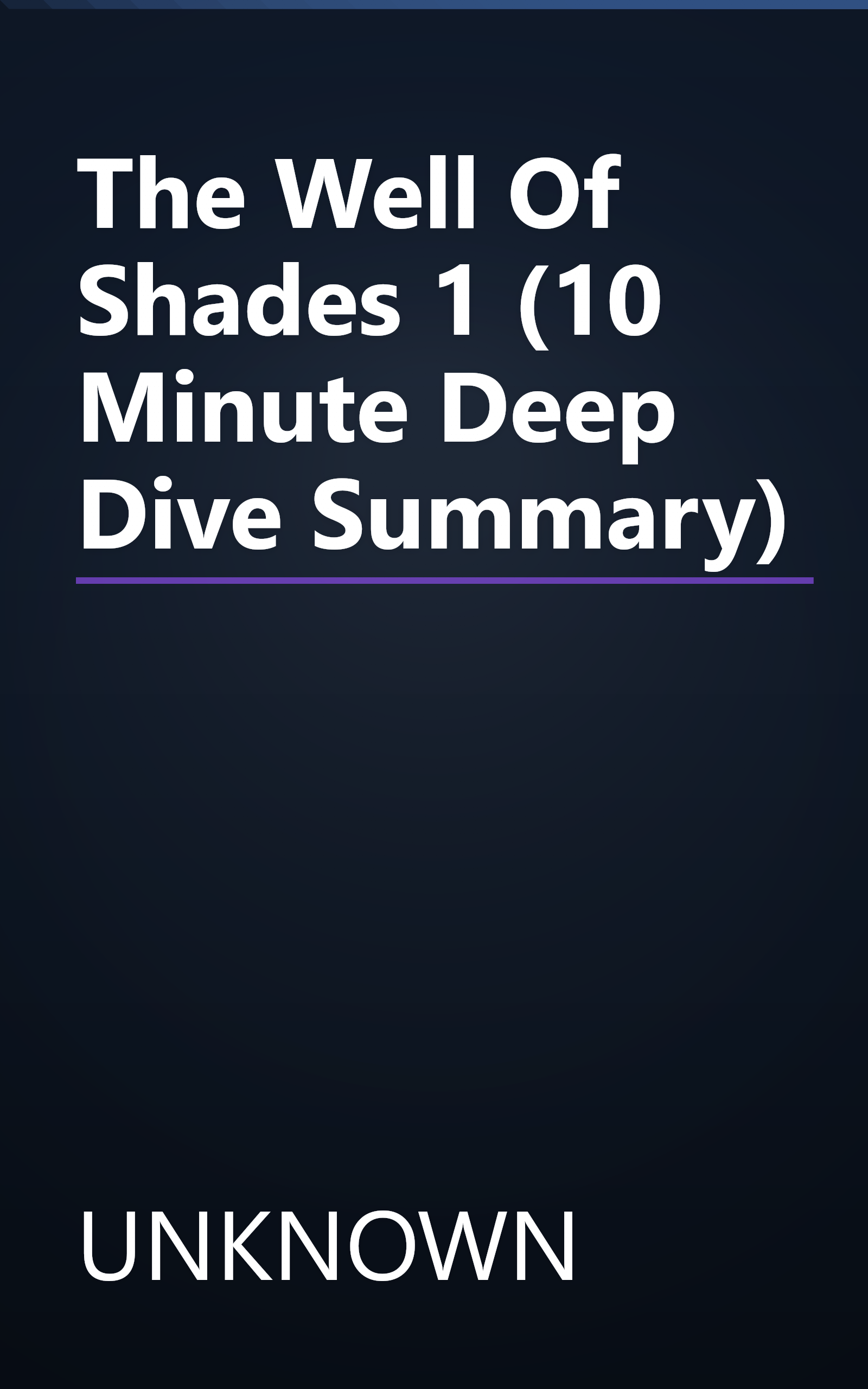 The Well Of Shades 1 (10 Minute   Deep Dive Summary) book cover