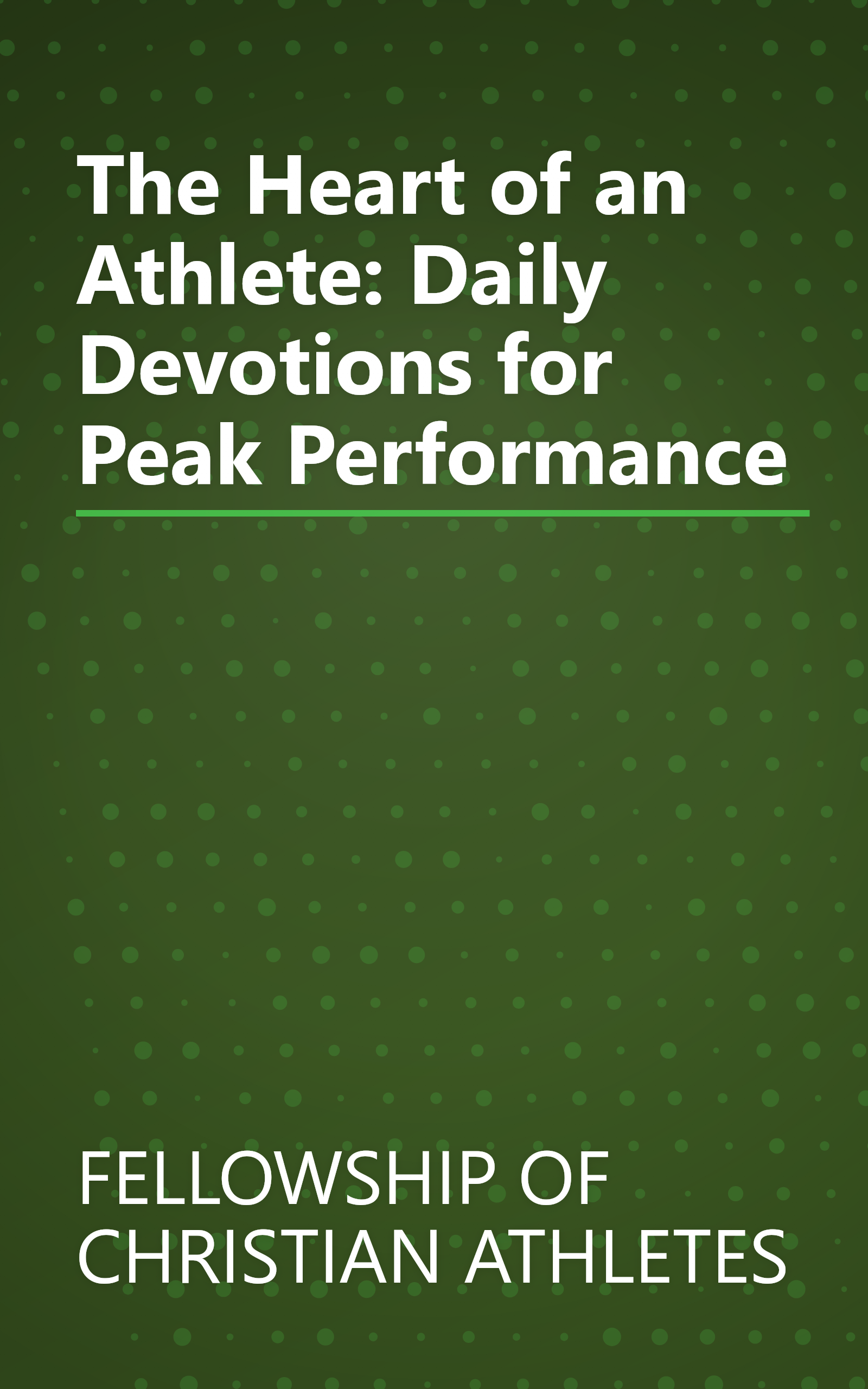 The Heart of an Athlete: Daily Devotions for Peak Performance book cover