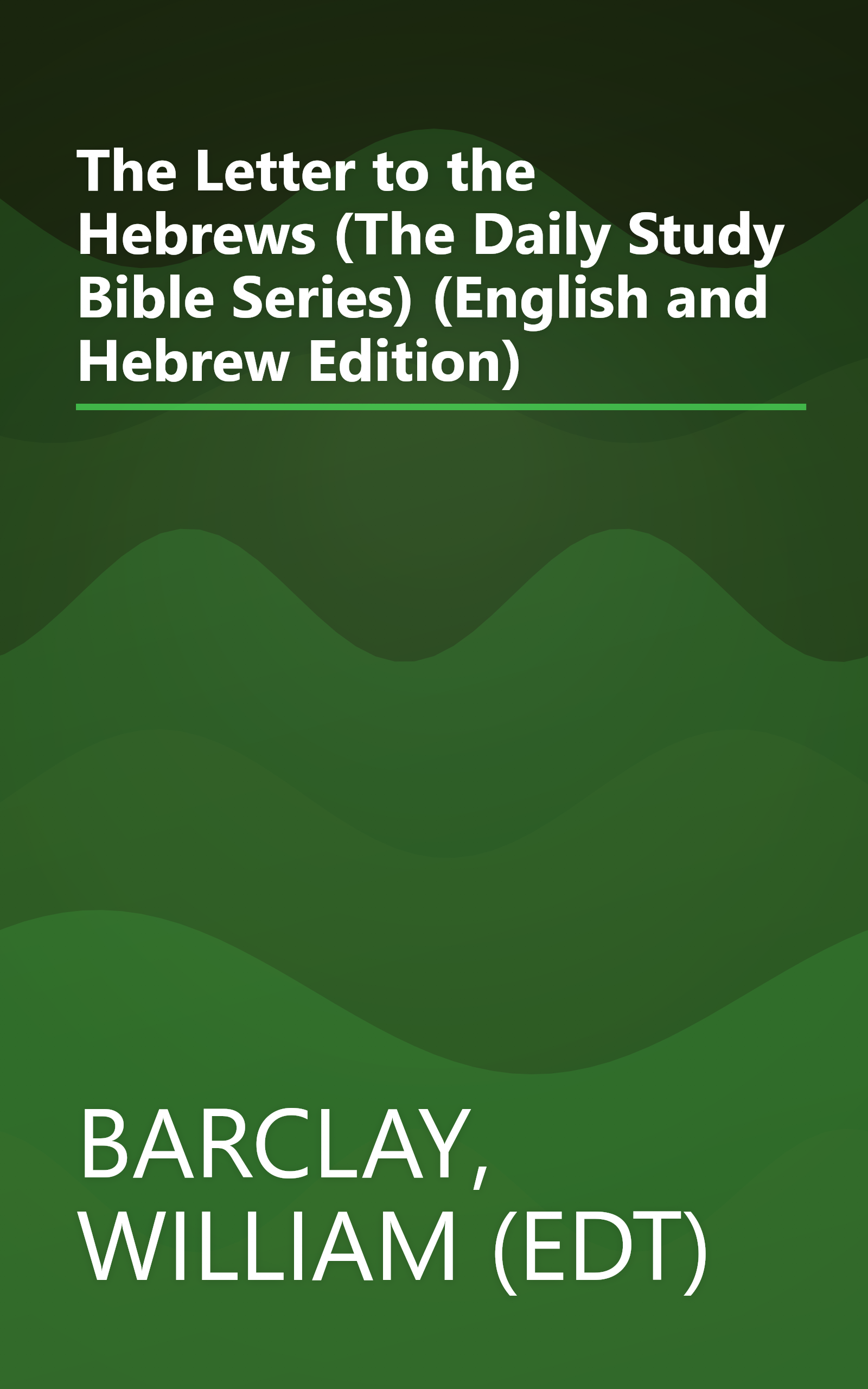 The Letter to the Hebrews (The Daily Study Bible Series) (English and Hebrew Edition) book cover