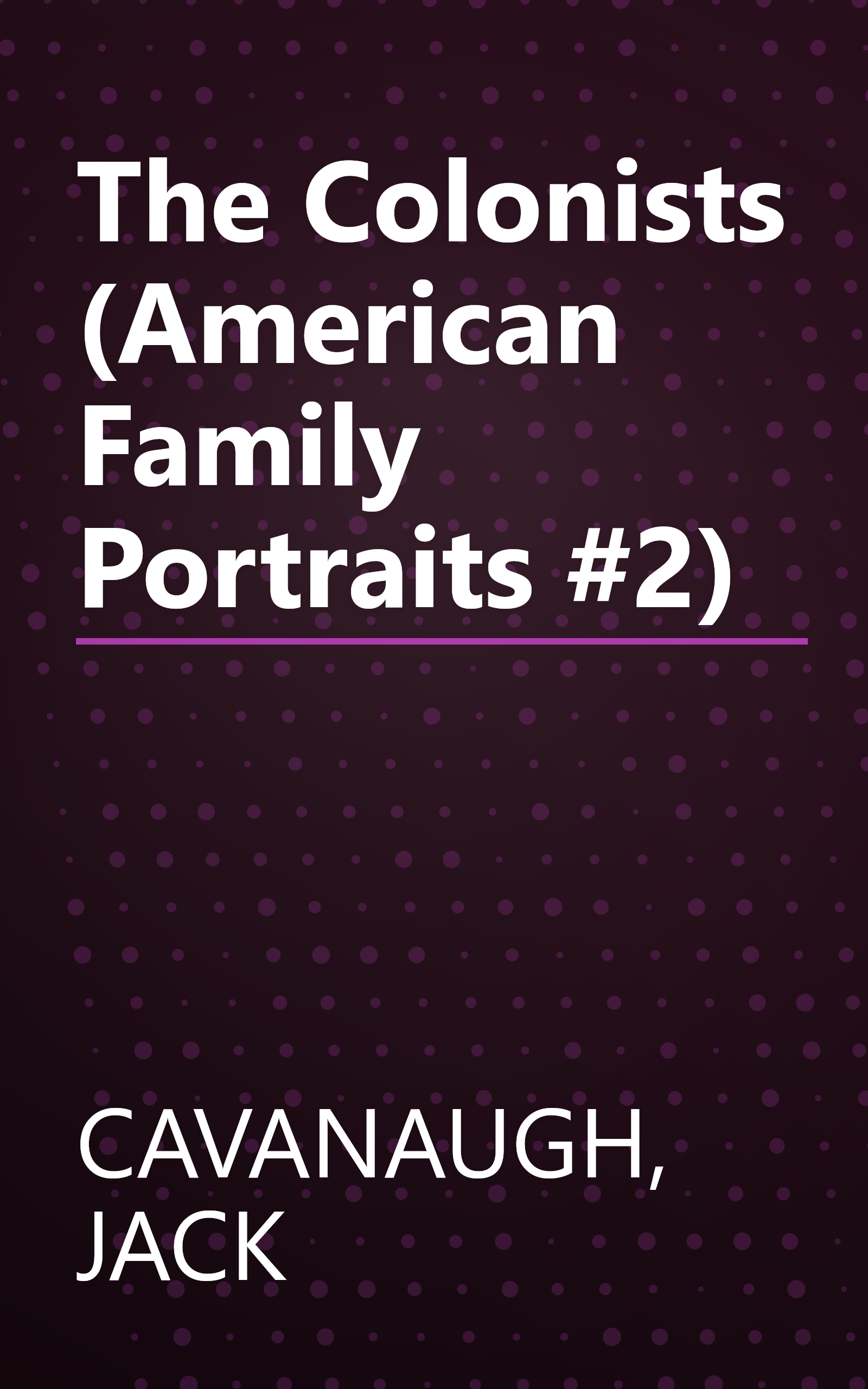 The Colonists (American Family Portraits #2) book cover