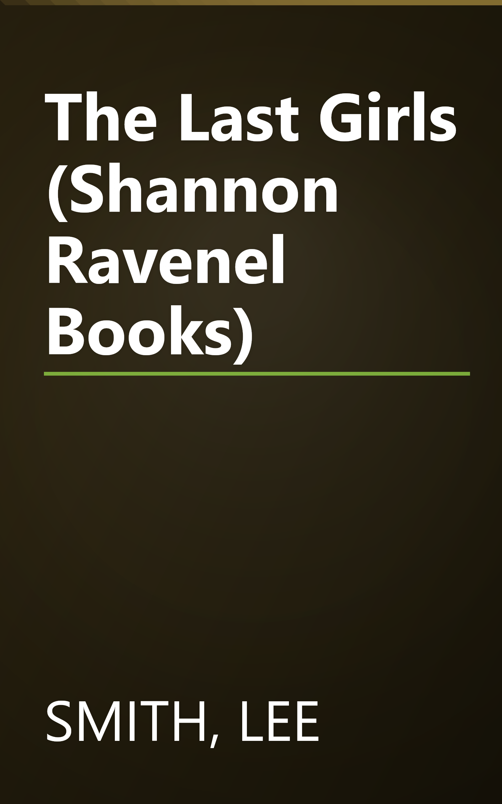 The Last Girls (Shannon Ravenel Books) book cover