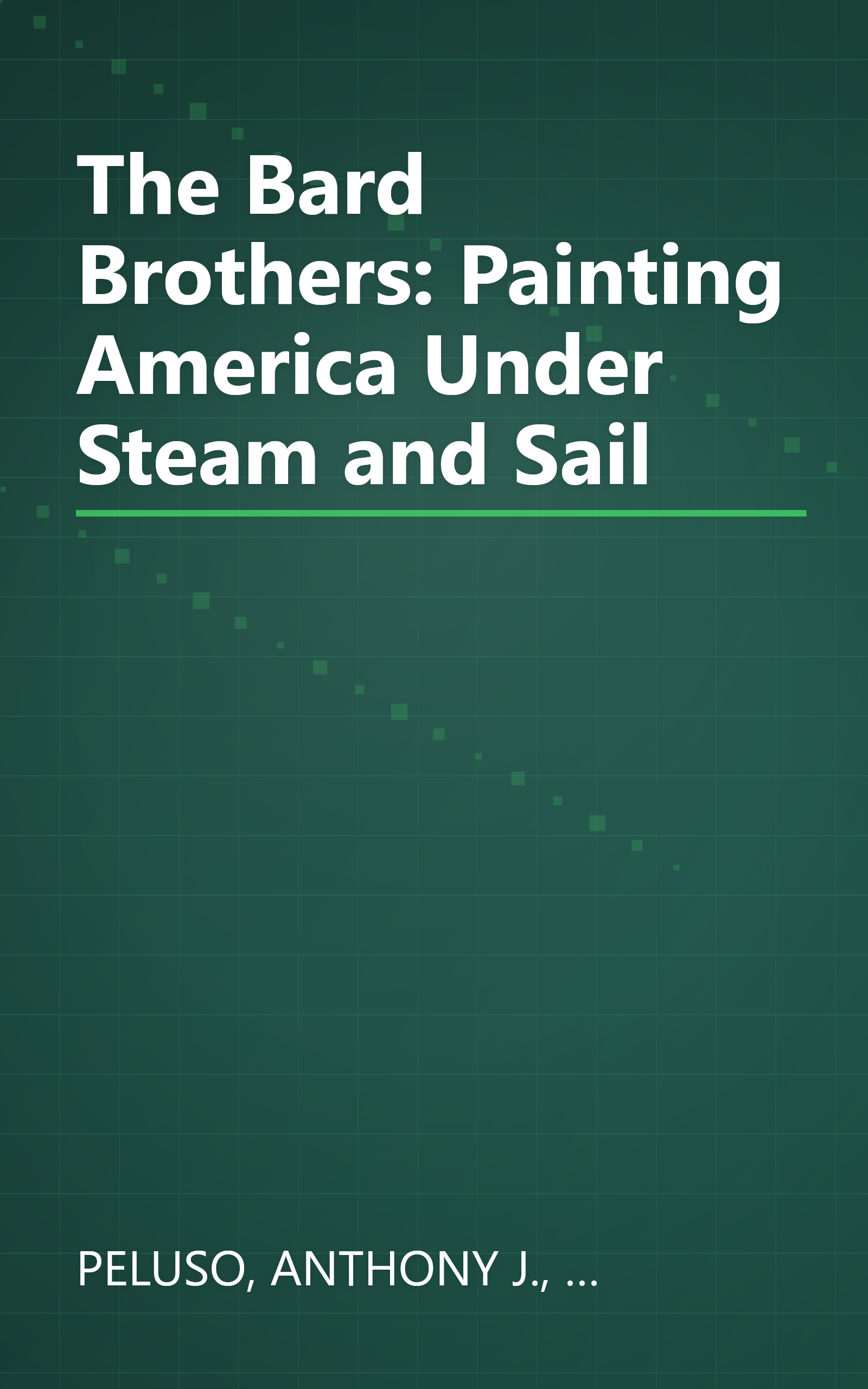 The Bard Brothers: Painting America Under Steam and Sail book cover