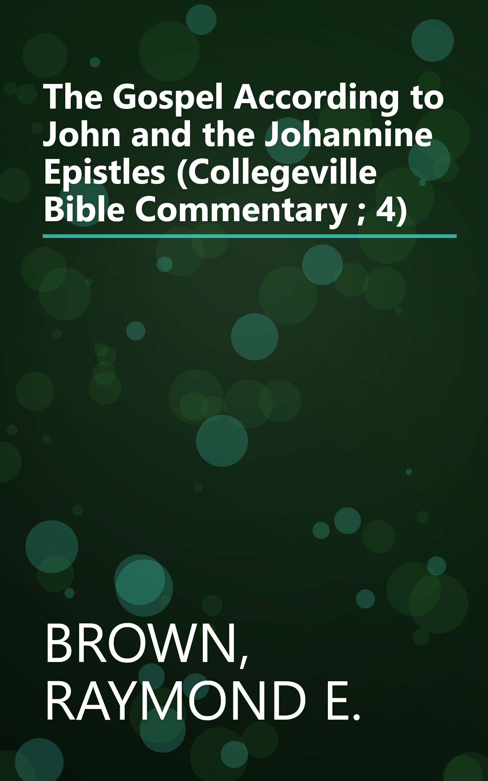 The Gospel According to John and the Johannine Epistles (Collegeville Bible Commentary ; 4) book cover