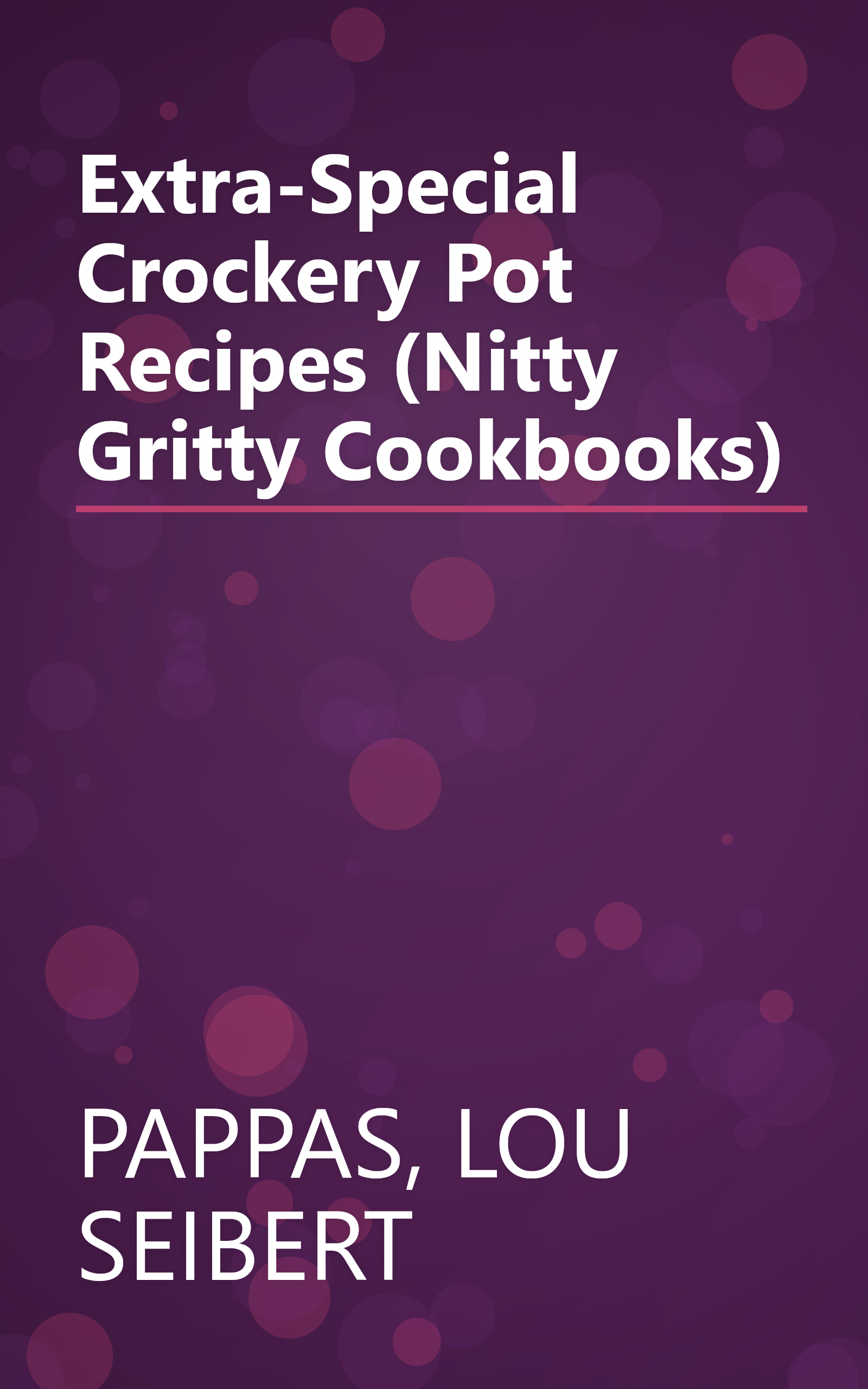 Extra-Special Crockery Pot Recipes (Nitty Gritty Cookbooks) book cover