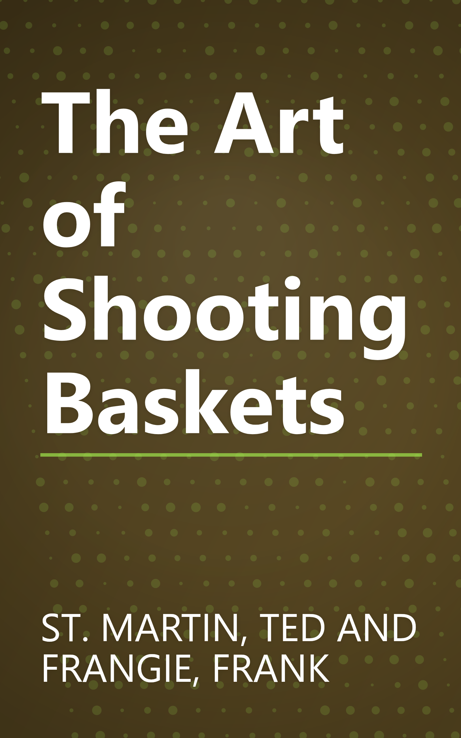 The Art of Shooting Baskets book cover