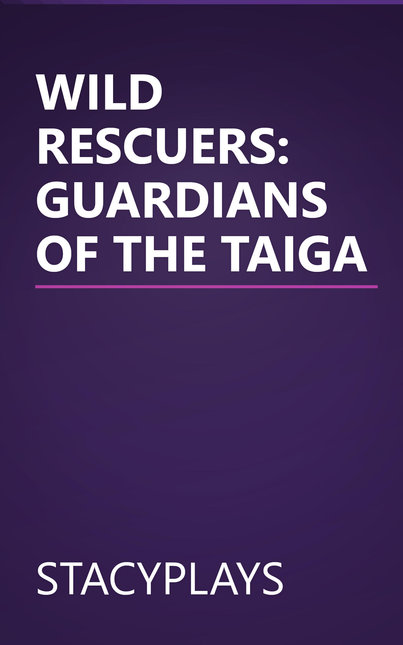 WILD RESCUERS: GUARDIANS OF THE TAIGA book cover