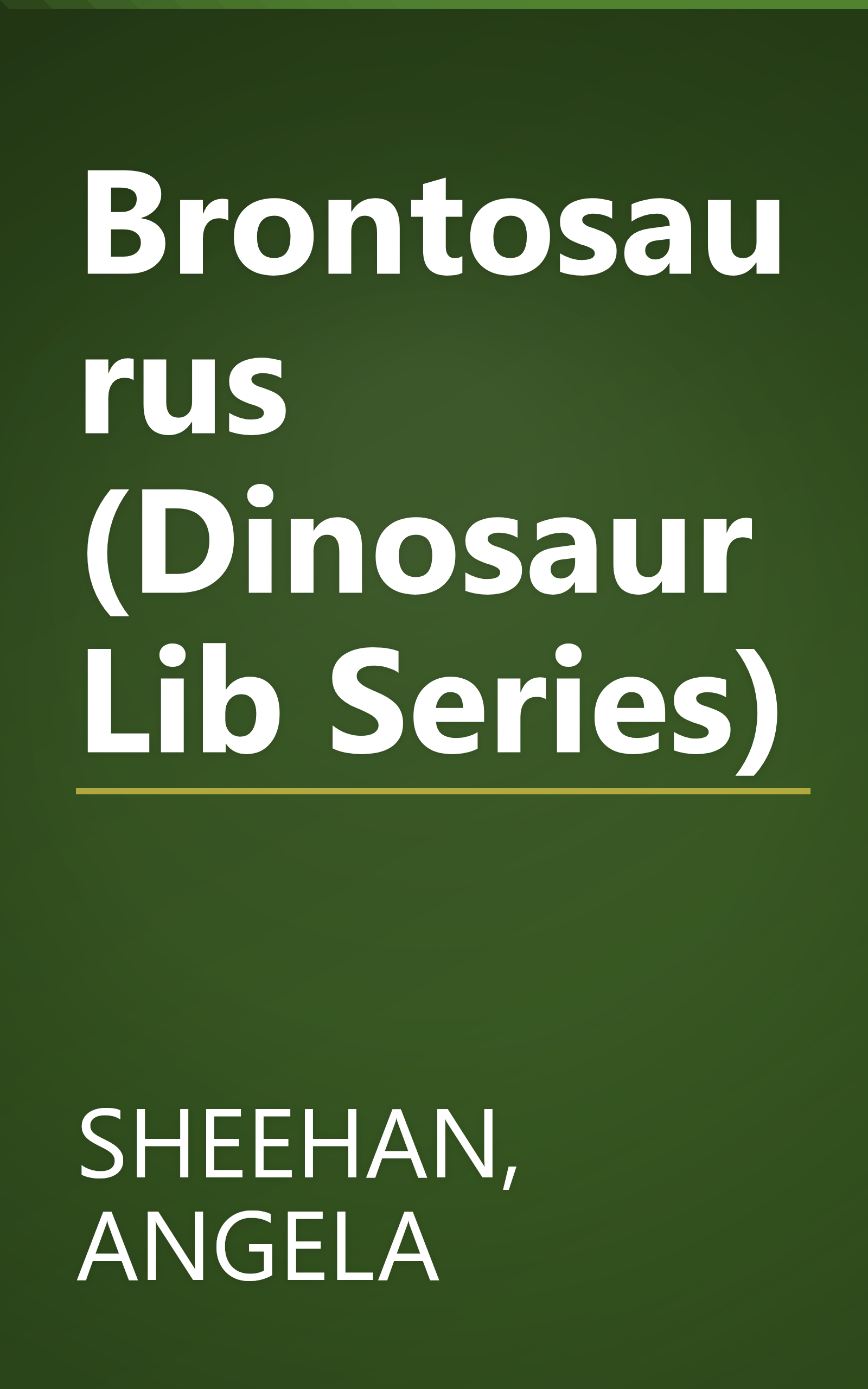 Brontosaurus (Dinosaur Lib Series) book cover