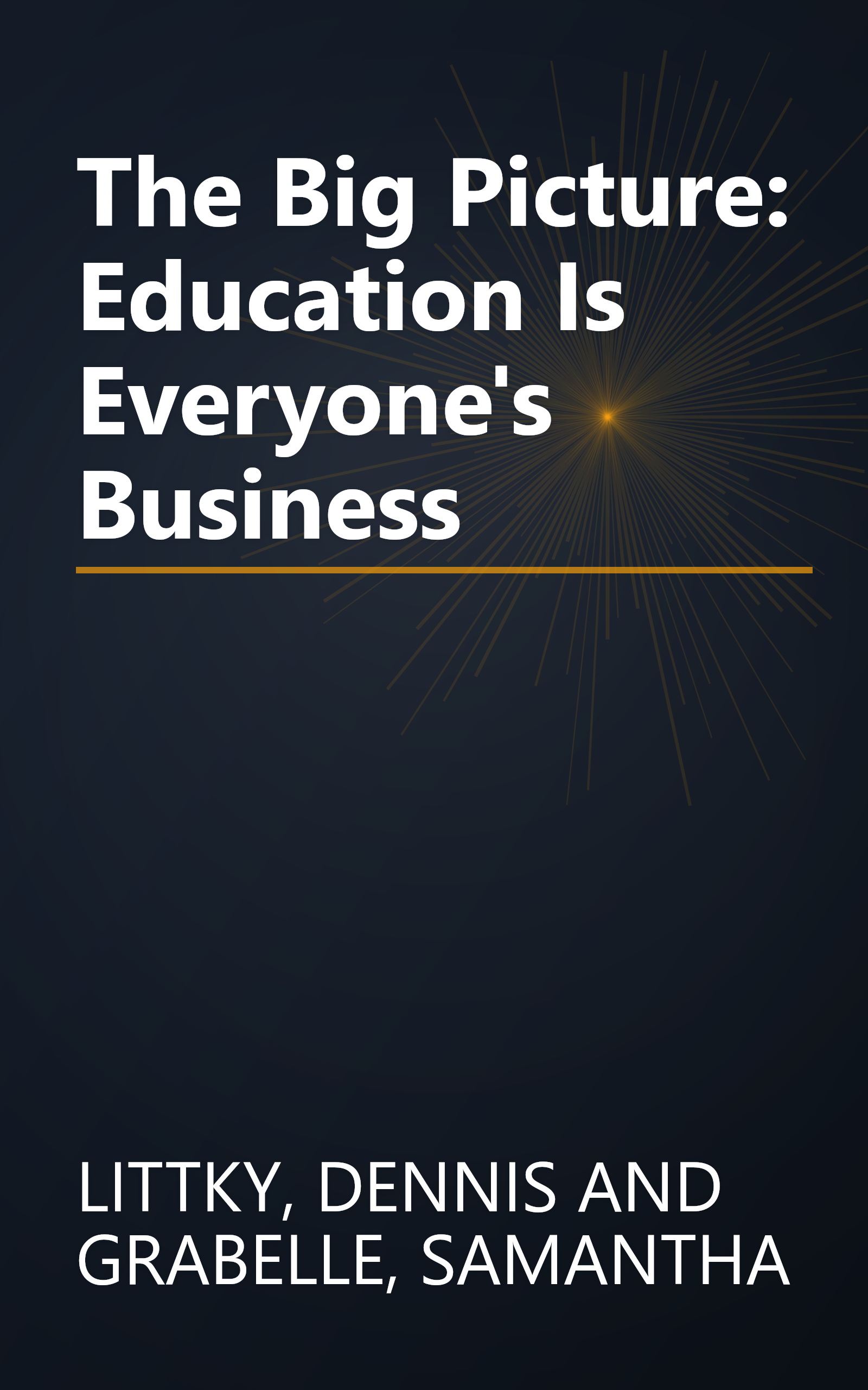 The Big Picture: Education Is Everyone's Business book cover