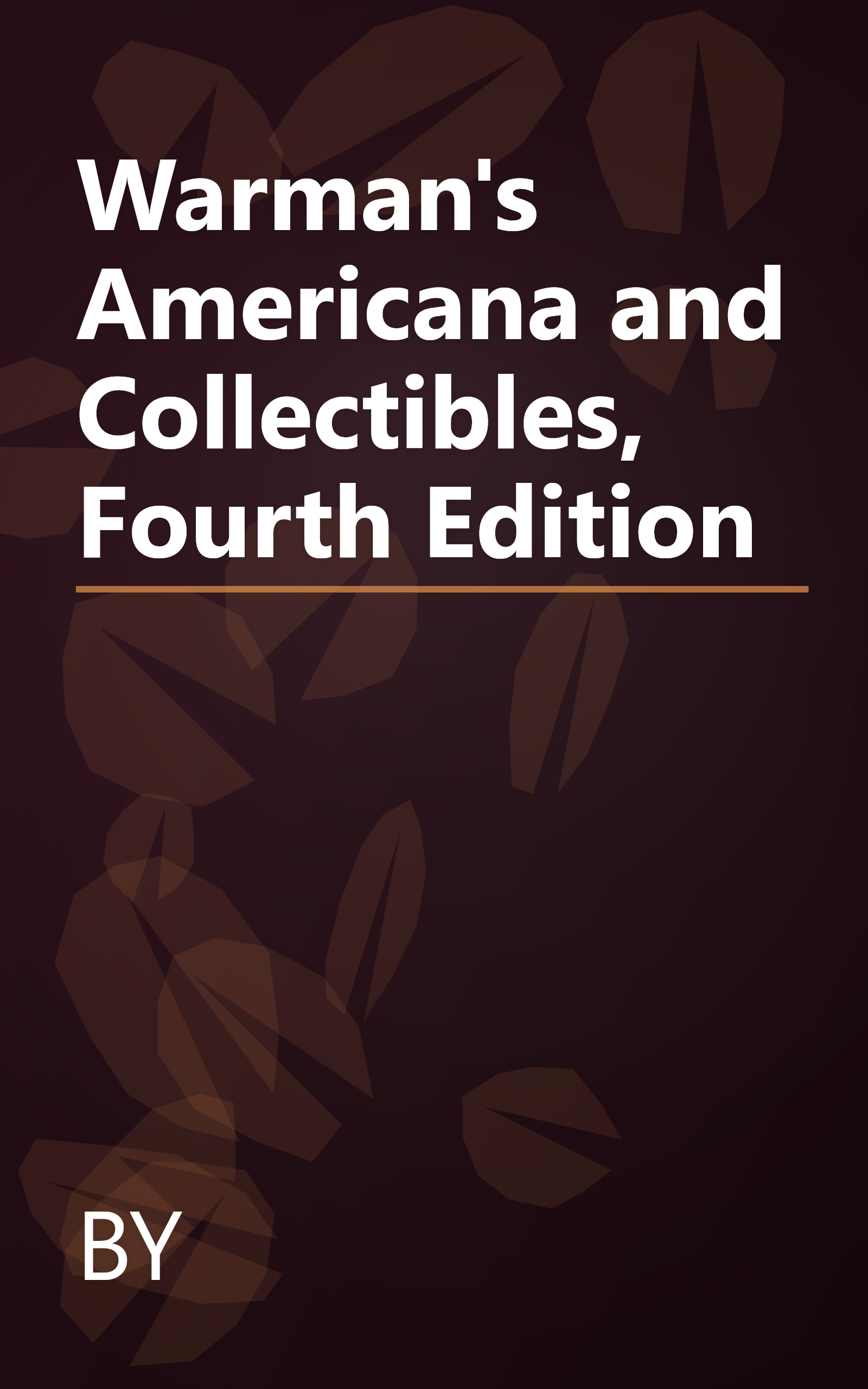 Warman's Americana and Collectibles, Fourth Edition book cover