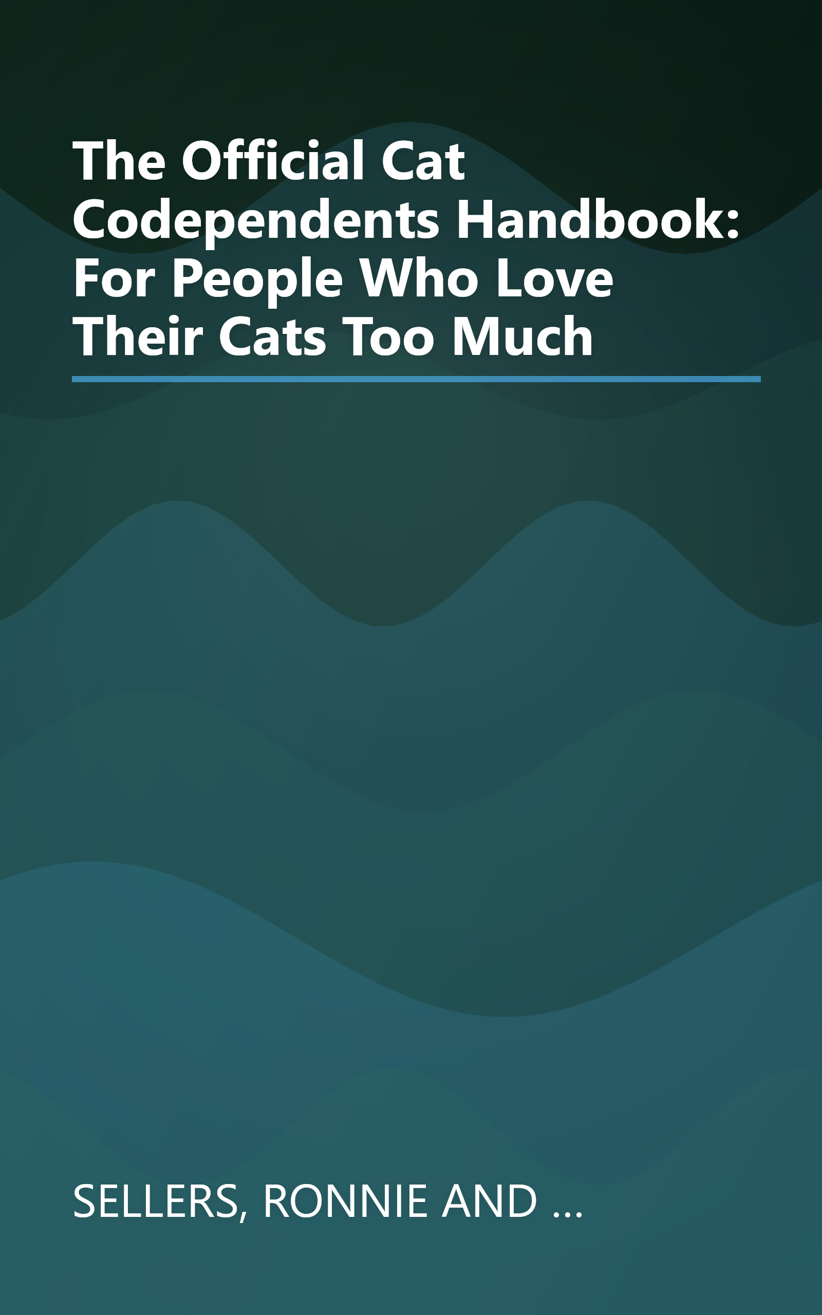The Official Cat Codependents Handbook: For People Who Love Their Cats Too Much book cover