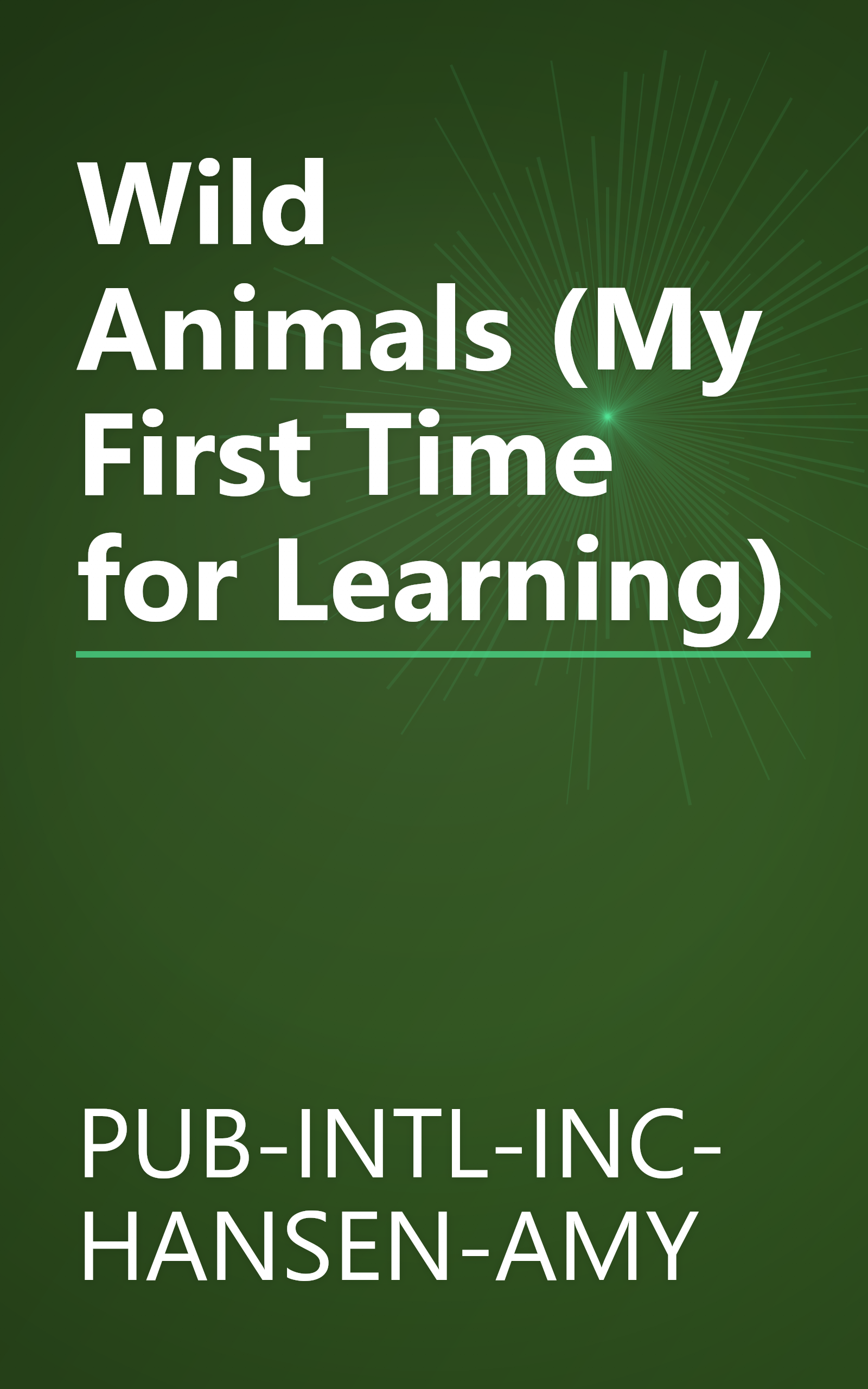 Wild Animals (My First Time for Learning) book cover