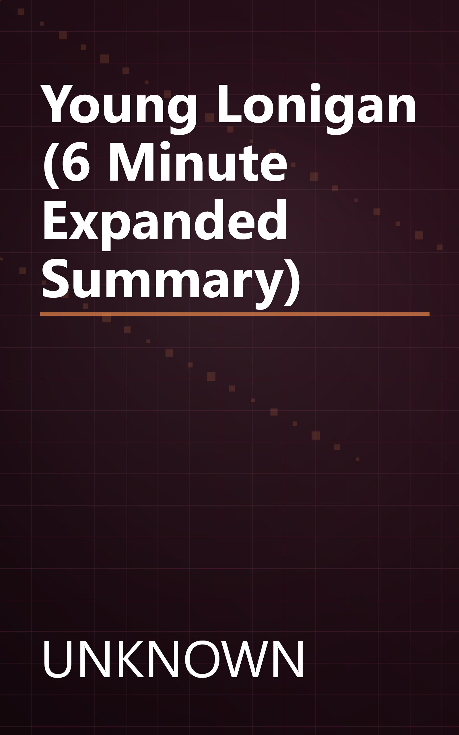 Young Lonigan (6 Minute   Expanded Summary) book cover