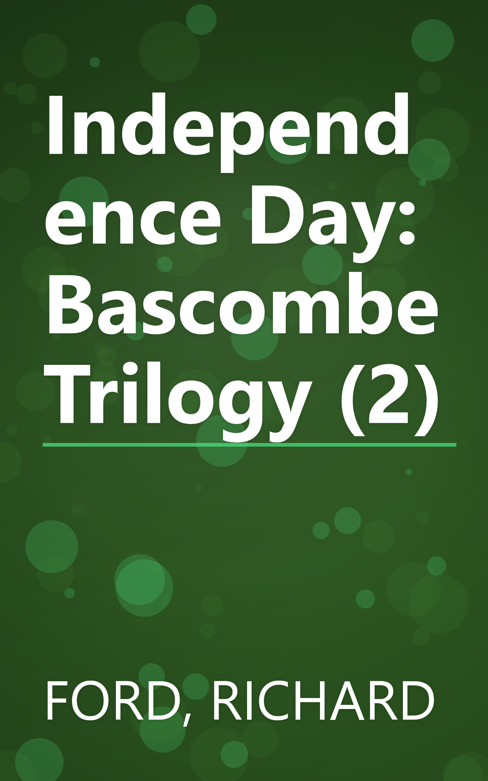 Independence Day: Bascombe Trilogy (2) book cover