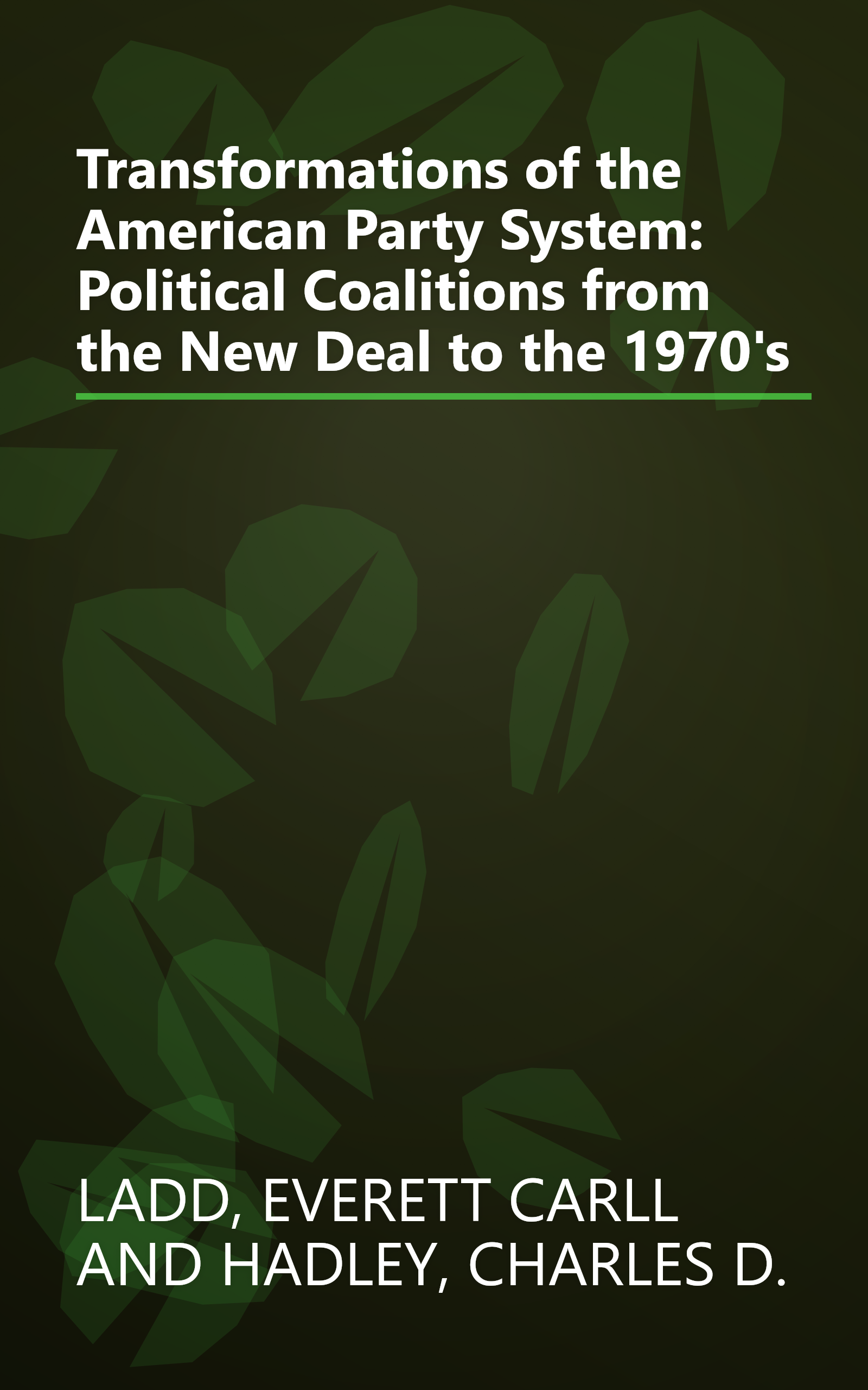 Transformations of the American Party System: Political Coalitions from the New Deal to the 1970's book cover