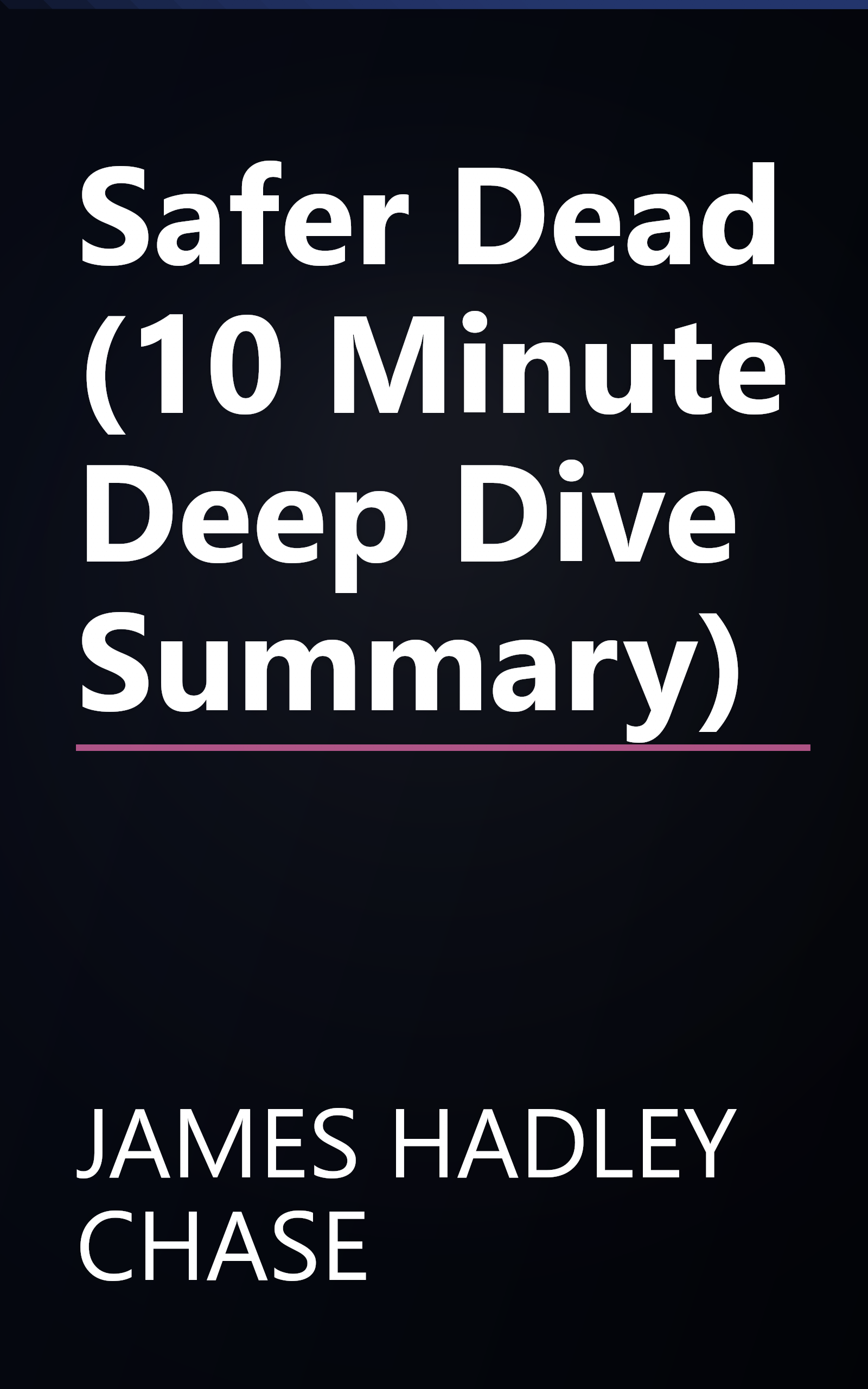 Safer Dead (10 Minute   Deep Dive Summary) book cover